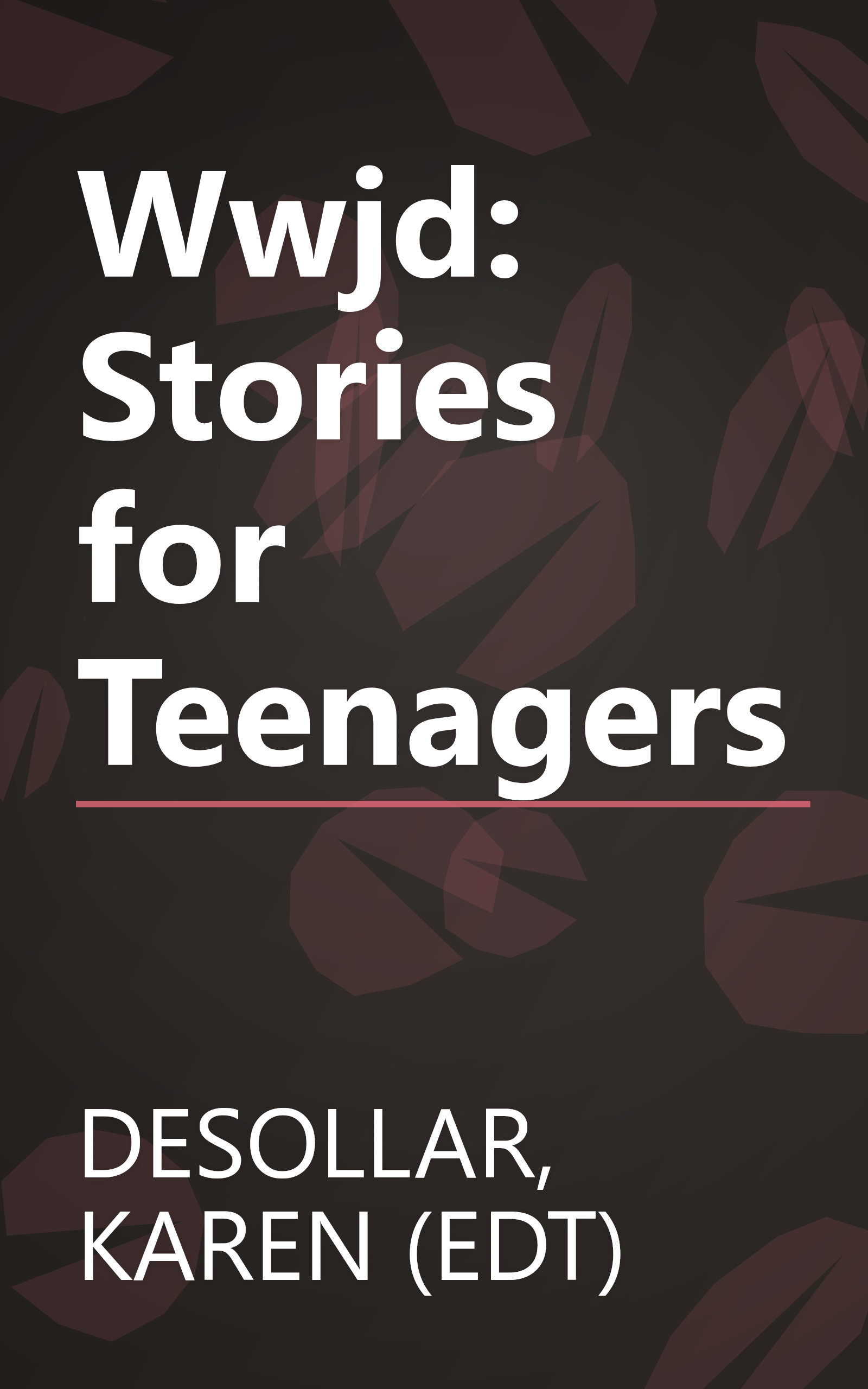Wwjd: Stories for Teenagers book cover