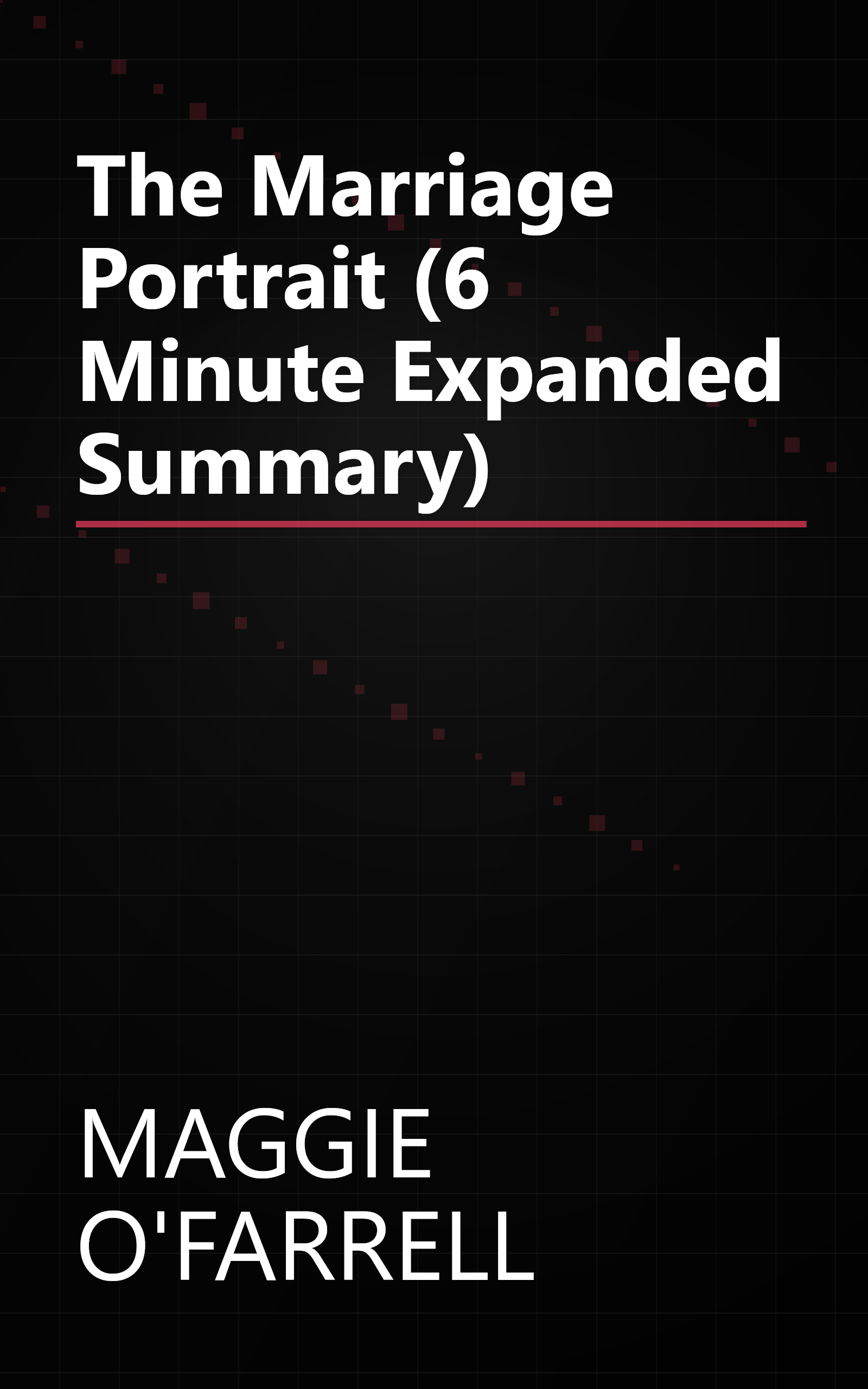 The Marriage Portrait (6 Minute   Expanded Summary) book cover
