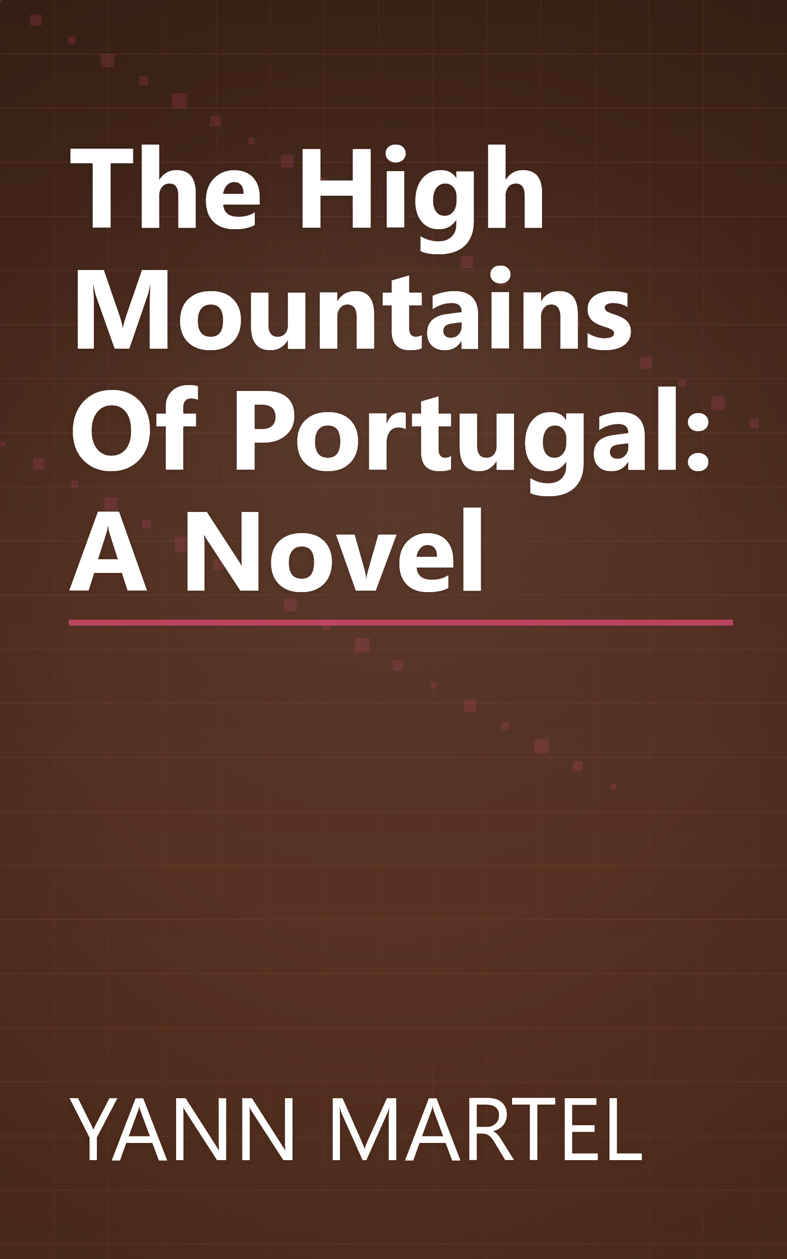 The High Mountains Of Portugal: A Novel book cover