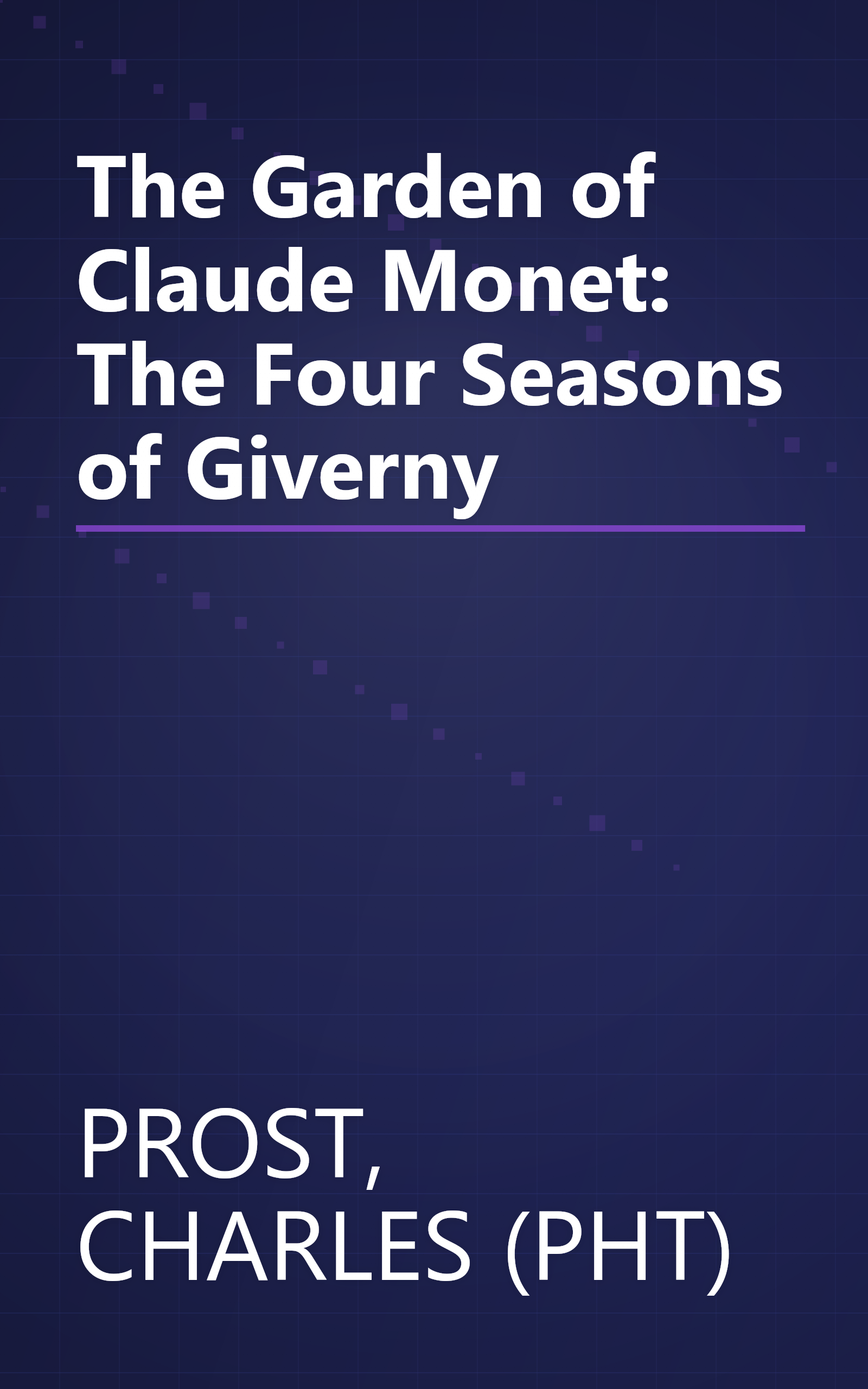 The Garden of Claude Monet: The Four Seasons of Giverny book cover