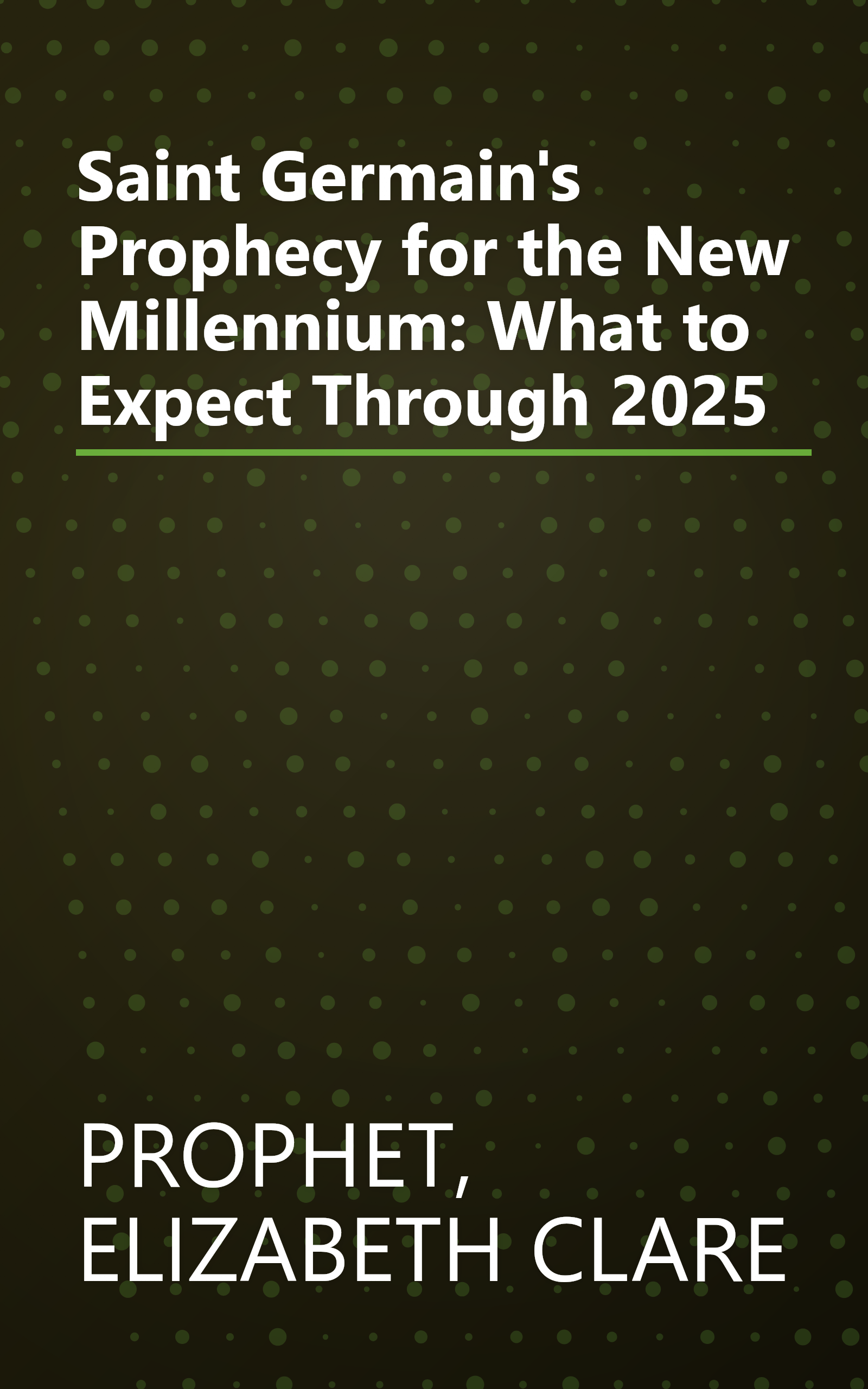 Saint Germain's Prophecy for the New Millennium: What to Expect Through 2025 book cover