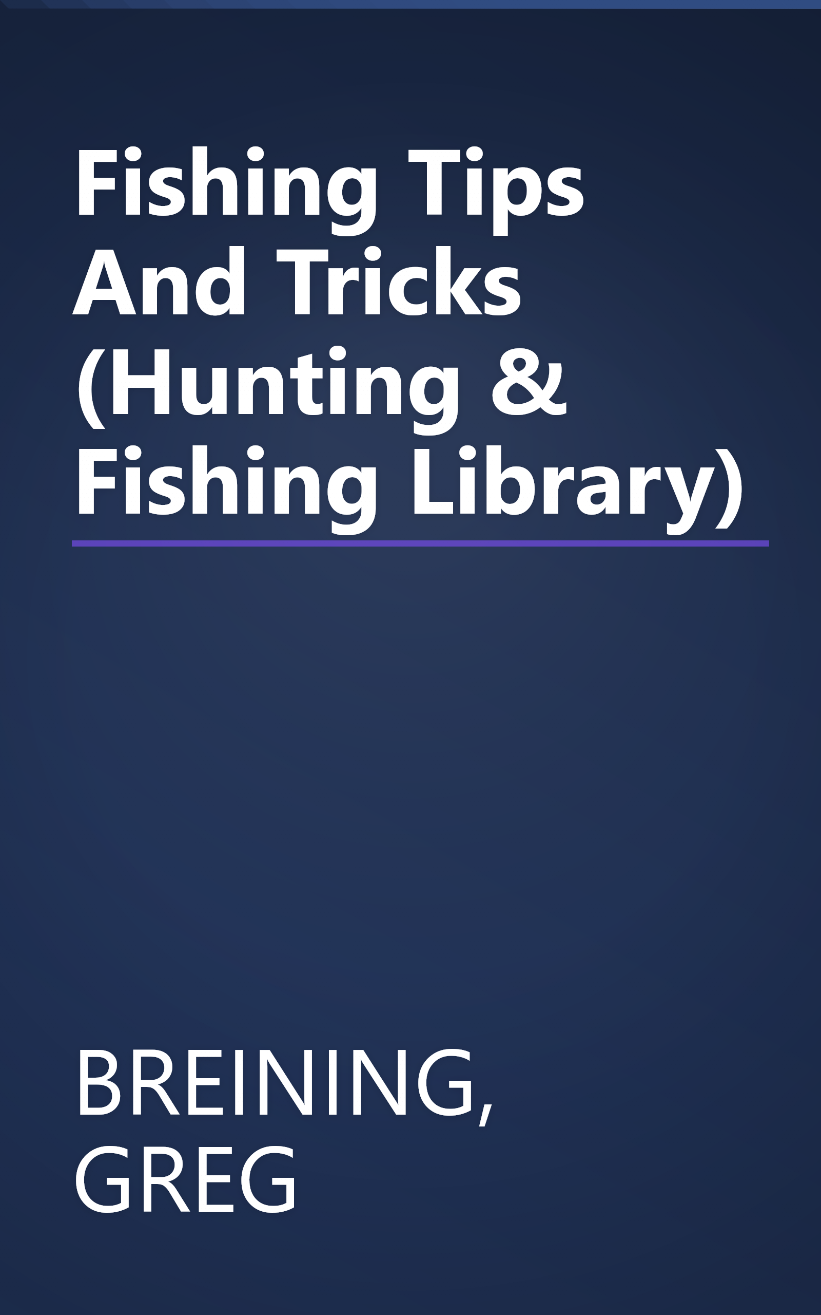 Fishing Tips And Tricks (Hunting & Fishing Library) book cover