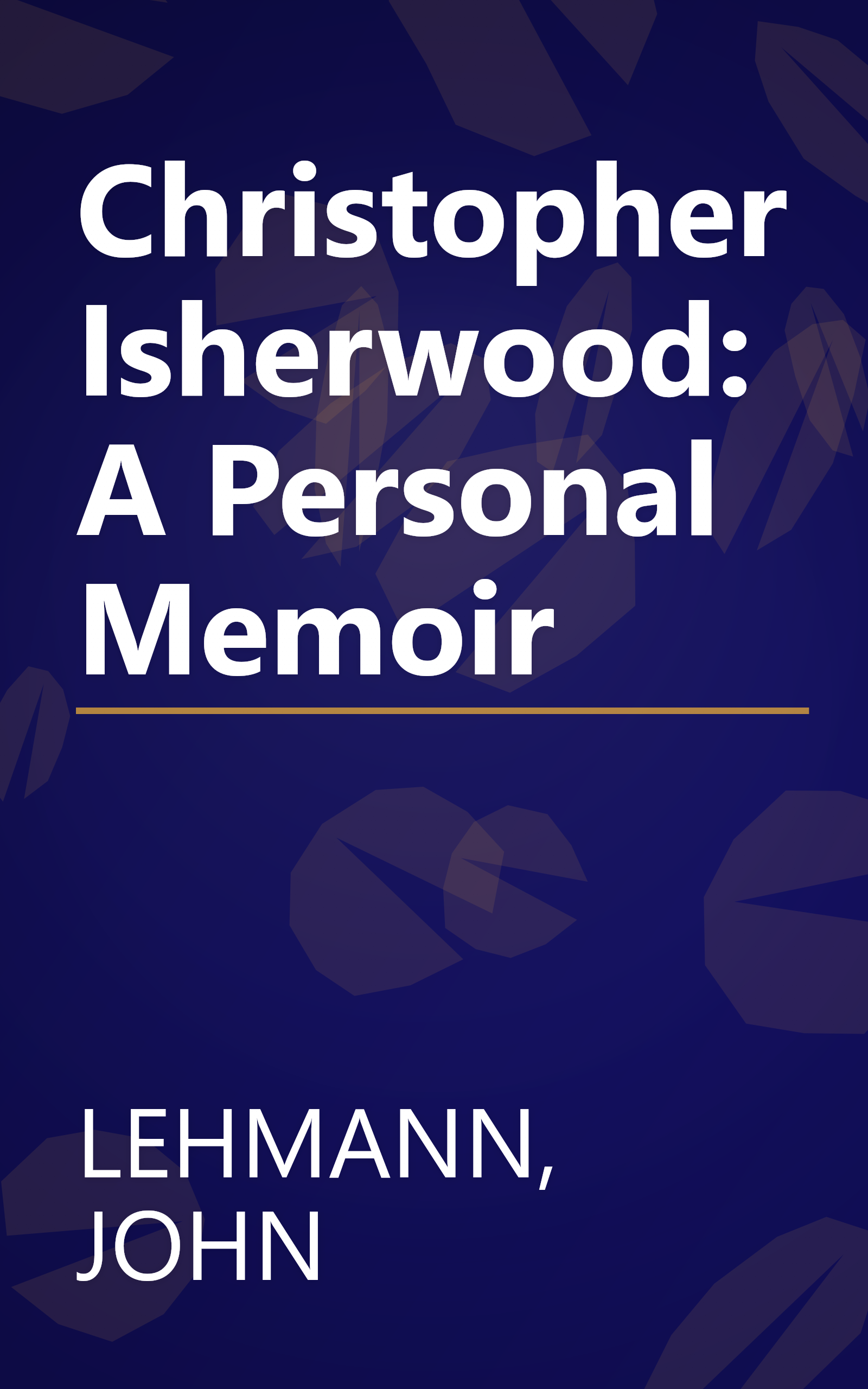 Christopher Isherwood: A Personal Memoir book cover
