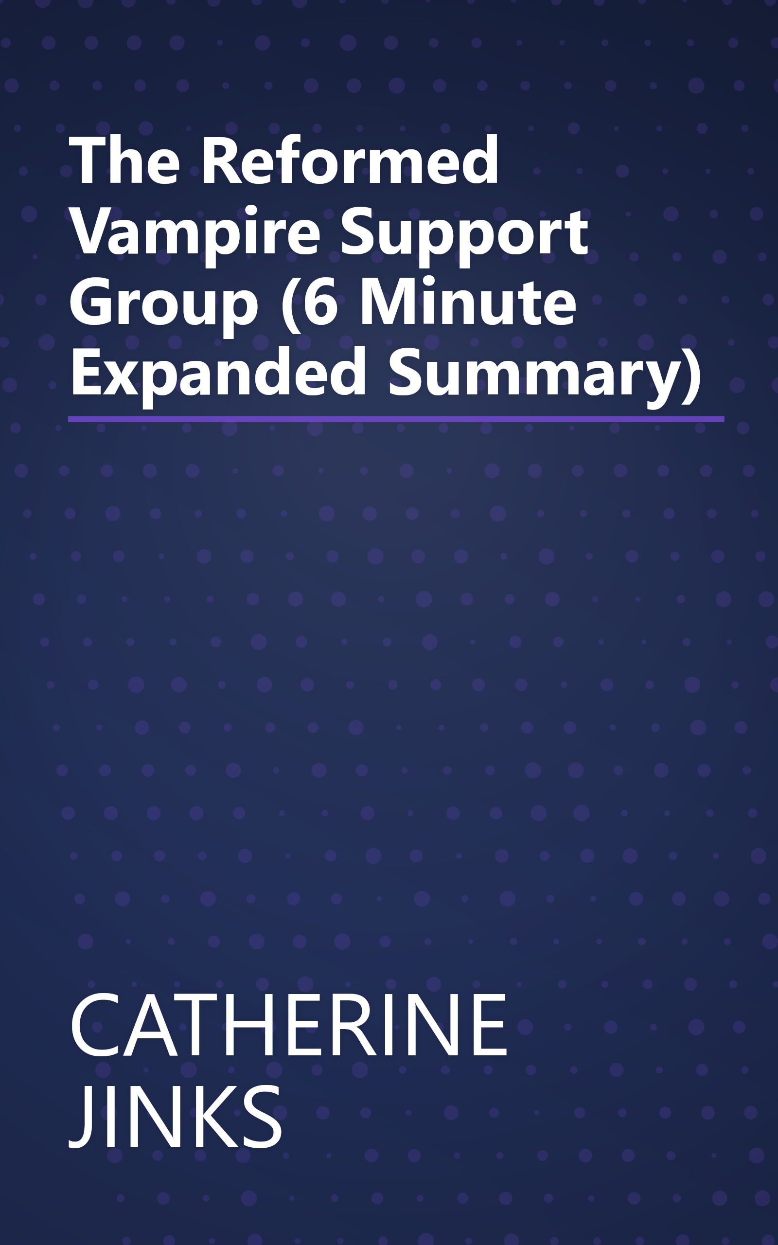 The Reformed Vampire Support Group (6 Minute   Expanded Summary) book cover