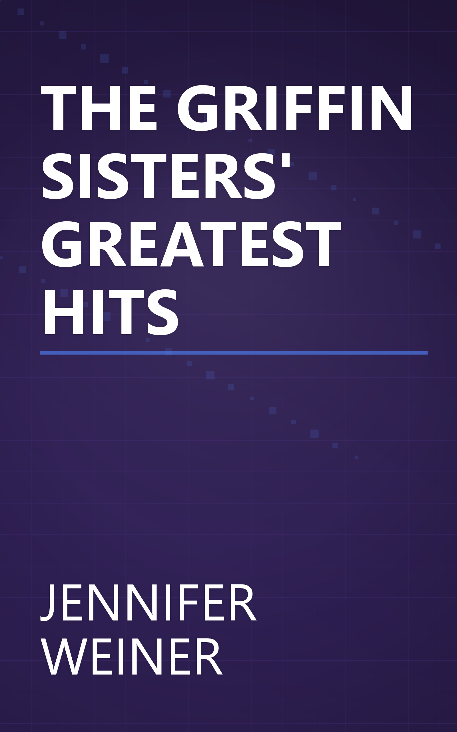 THE GRIFFIN SISTERS' GREATEST HITS book cover