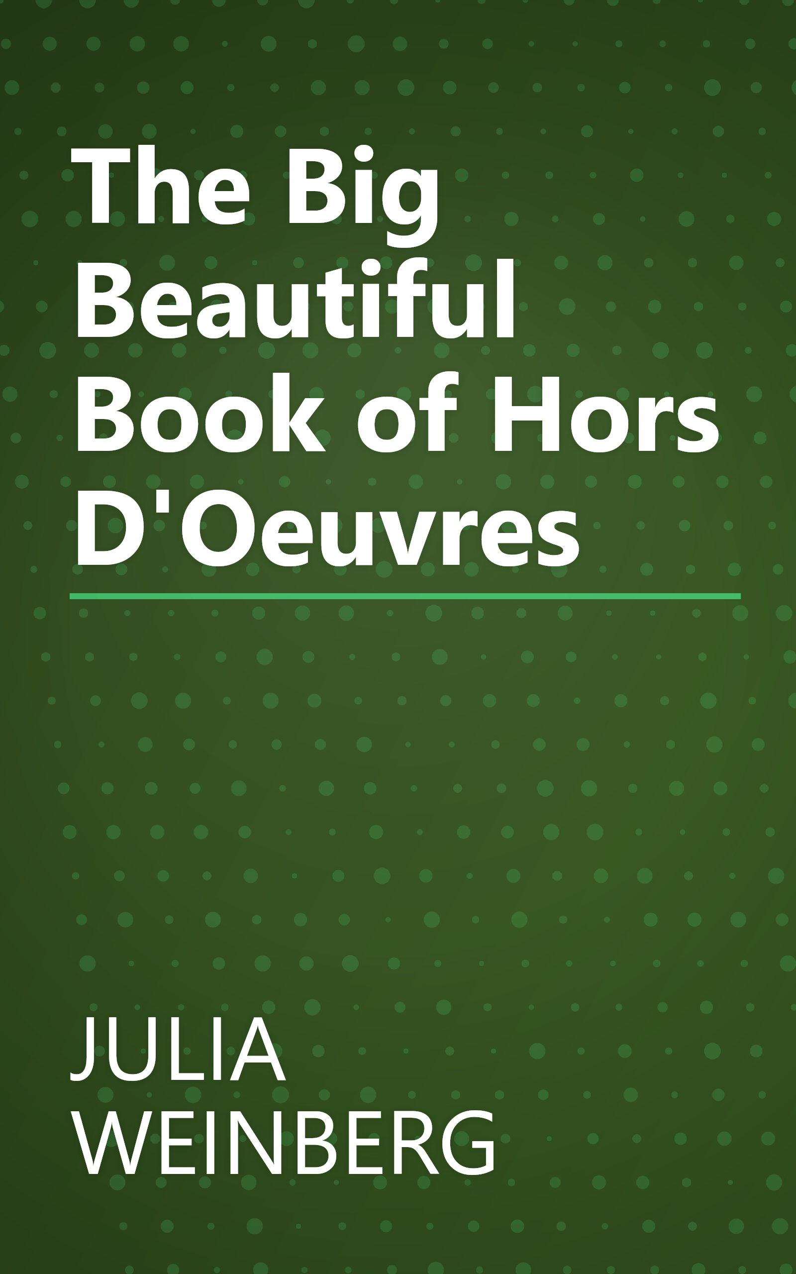 The Big Beautiful Book of Hors D'Oeuvres book cover