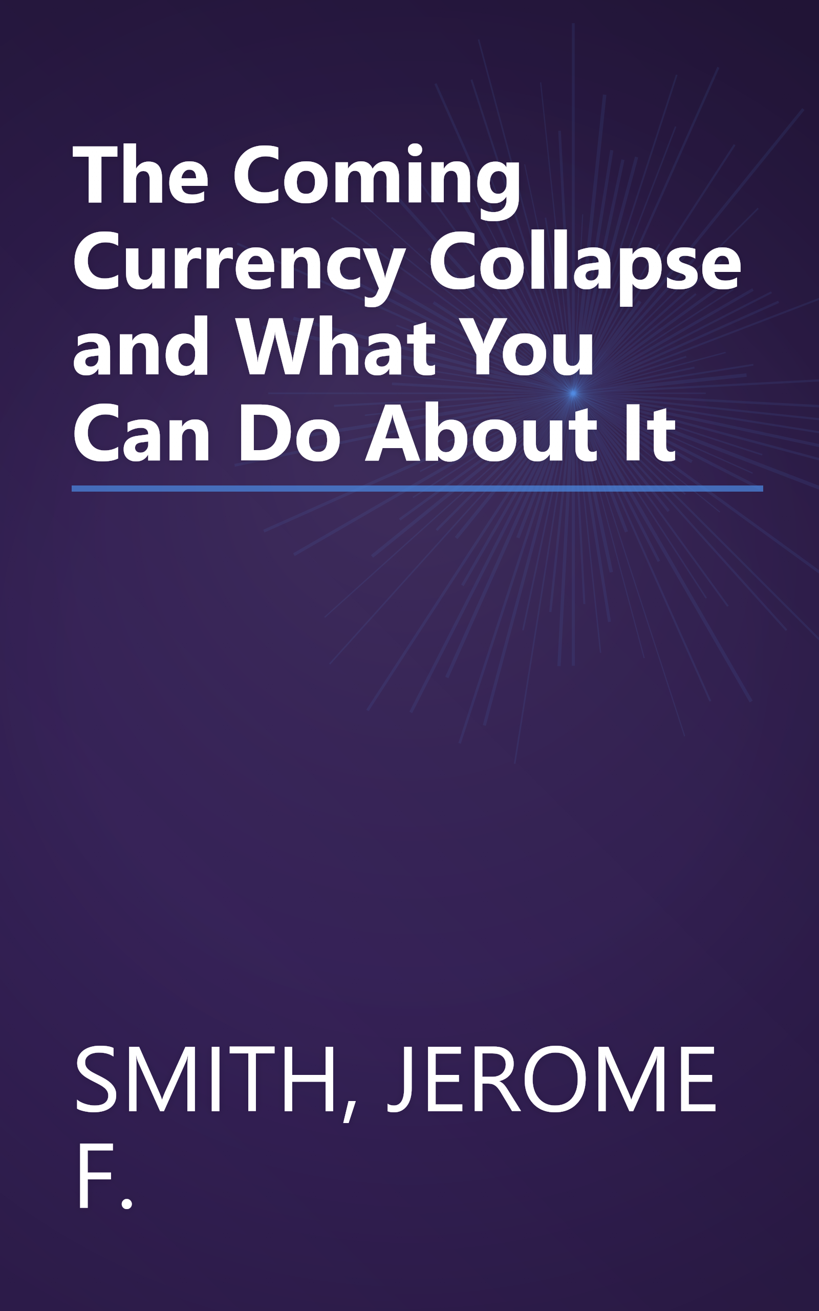 The Coming Currency Collapse and What You Can Do About It book cover