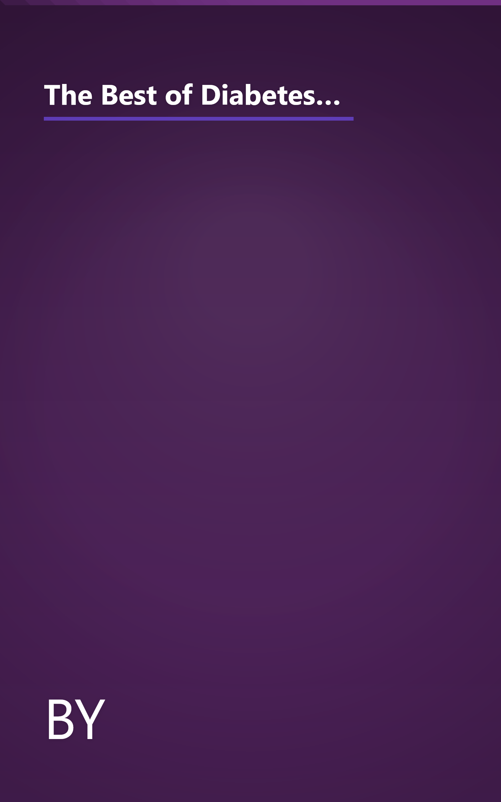 The Best of Diabetes Self-Management: The Definitive Commonsense Guide to Managing Your Diabetes book cover