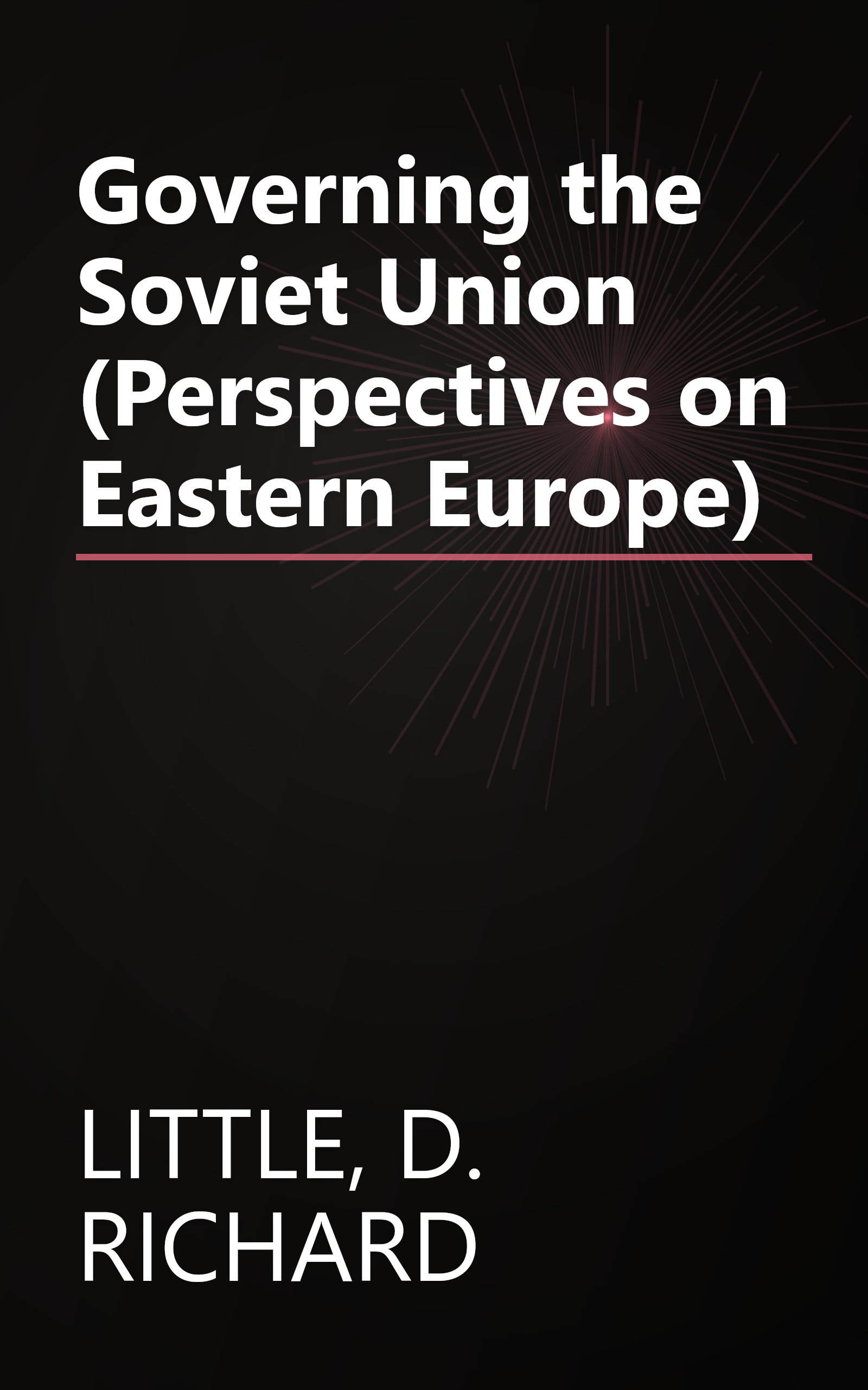 Governing the Soviet Union (Perspectives on Eastern Europe) book cover