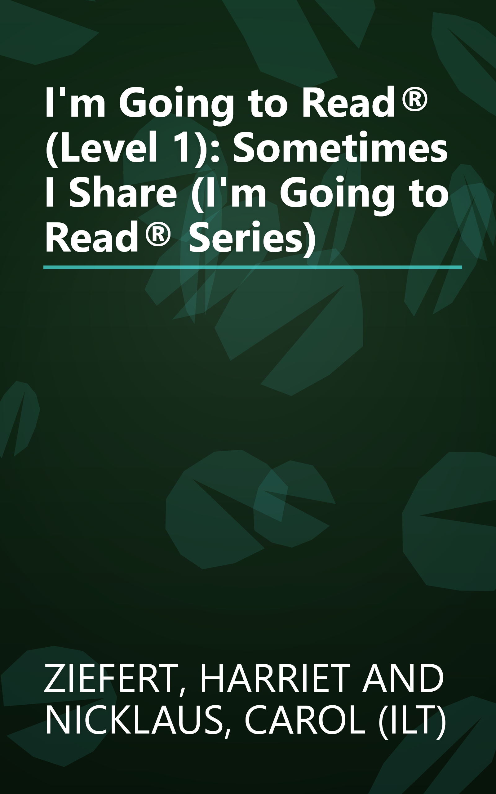 I'm Going to Read® (Level 1): Sometimes I Share (I'm Going to Read® Series) book cover