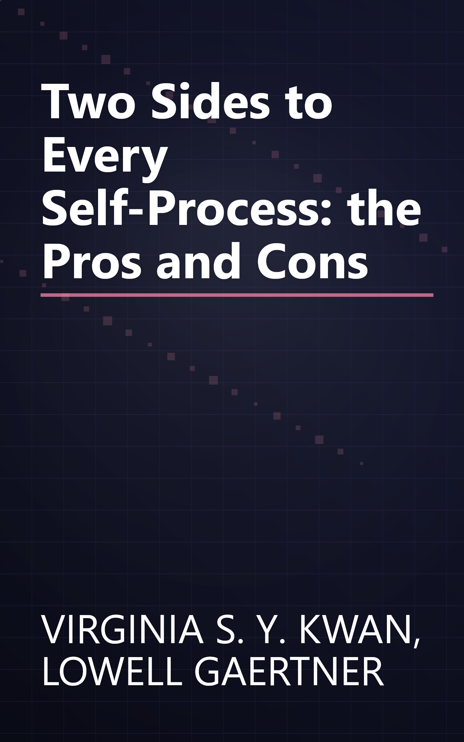 Two Sides to Every Self-Process: the Pros and Cons book cover