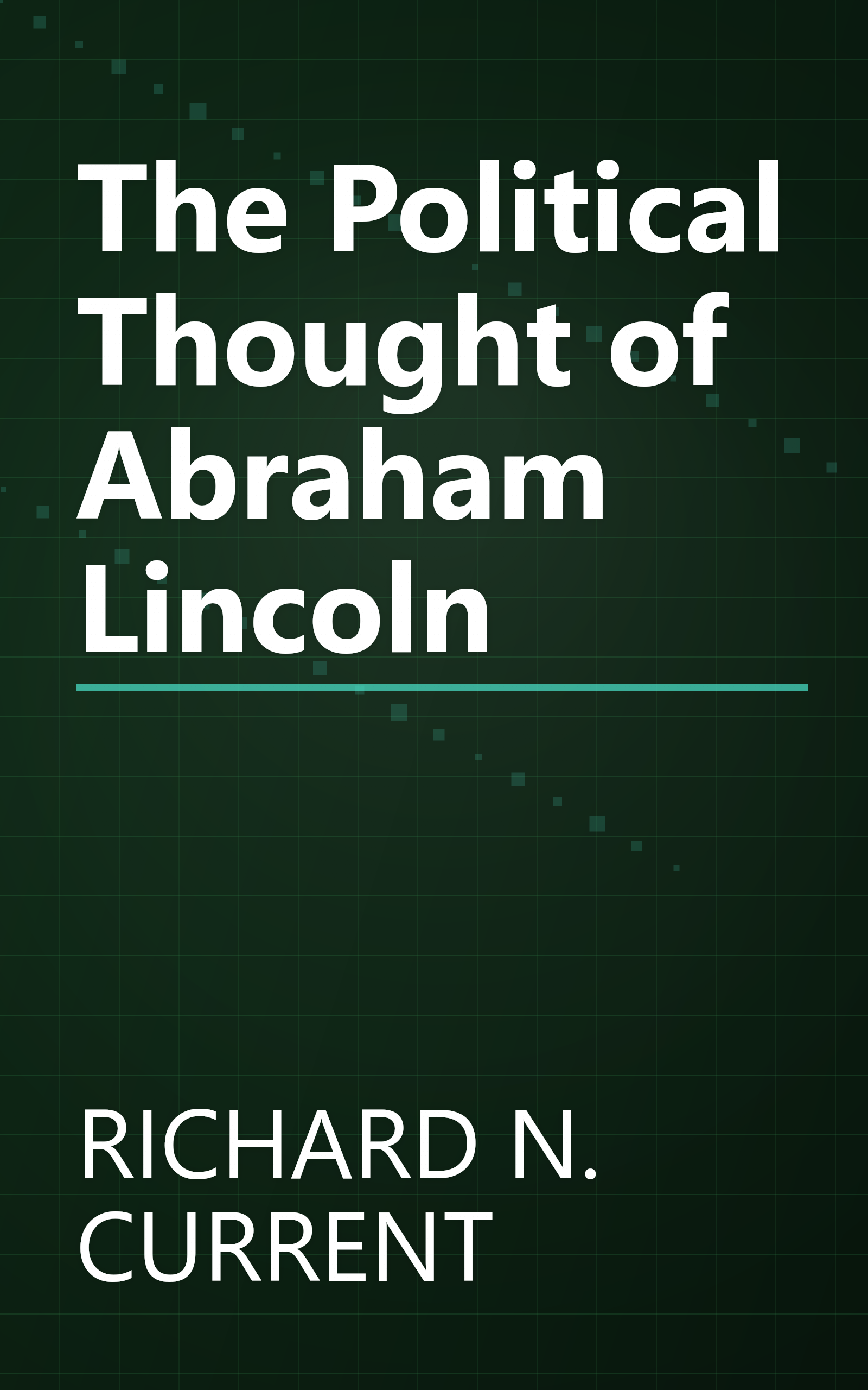 The Political Thought of Abraham Lincoln book cover