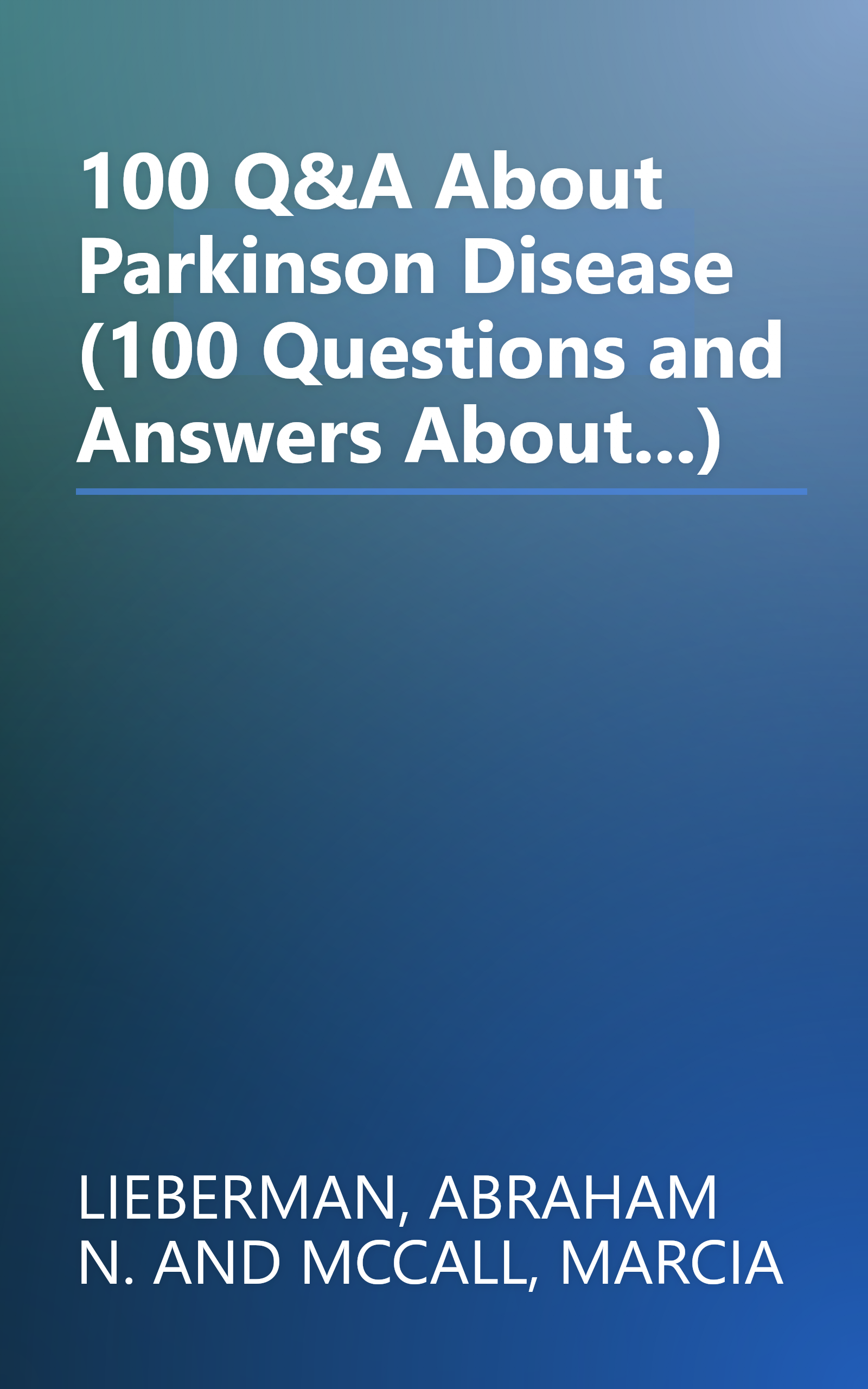100 Q&A About Parkinson Disease (100 Questions and Answers About...) book cover