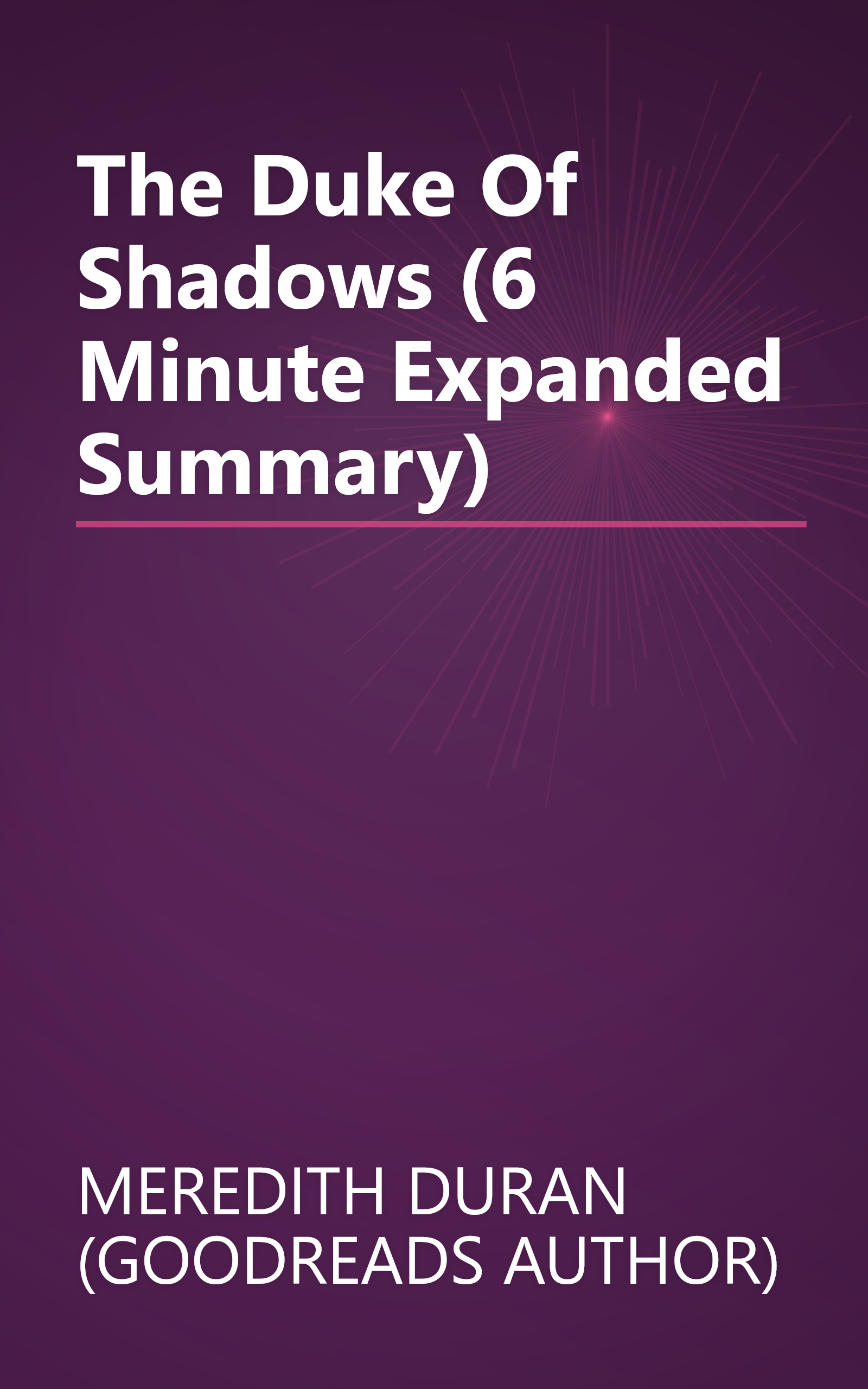 The Duke Of Shadows (6 Minute   Expanded Summary) book cover