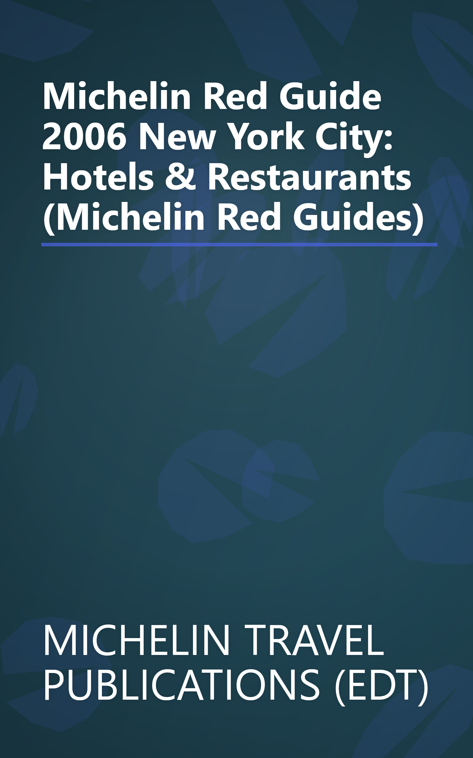 Michelin Red Guide 2006 New York City: Hotels & Restaurants (Michelin Red Guides) book cover