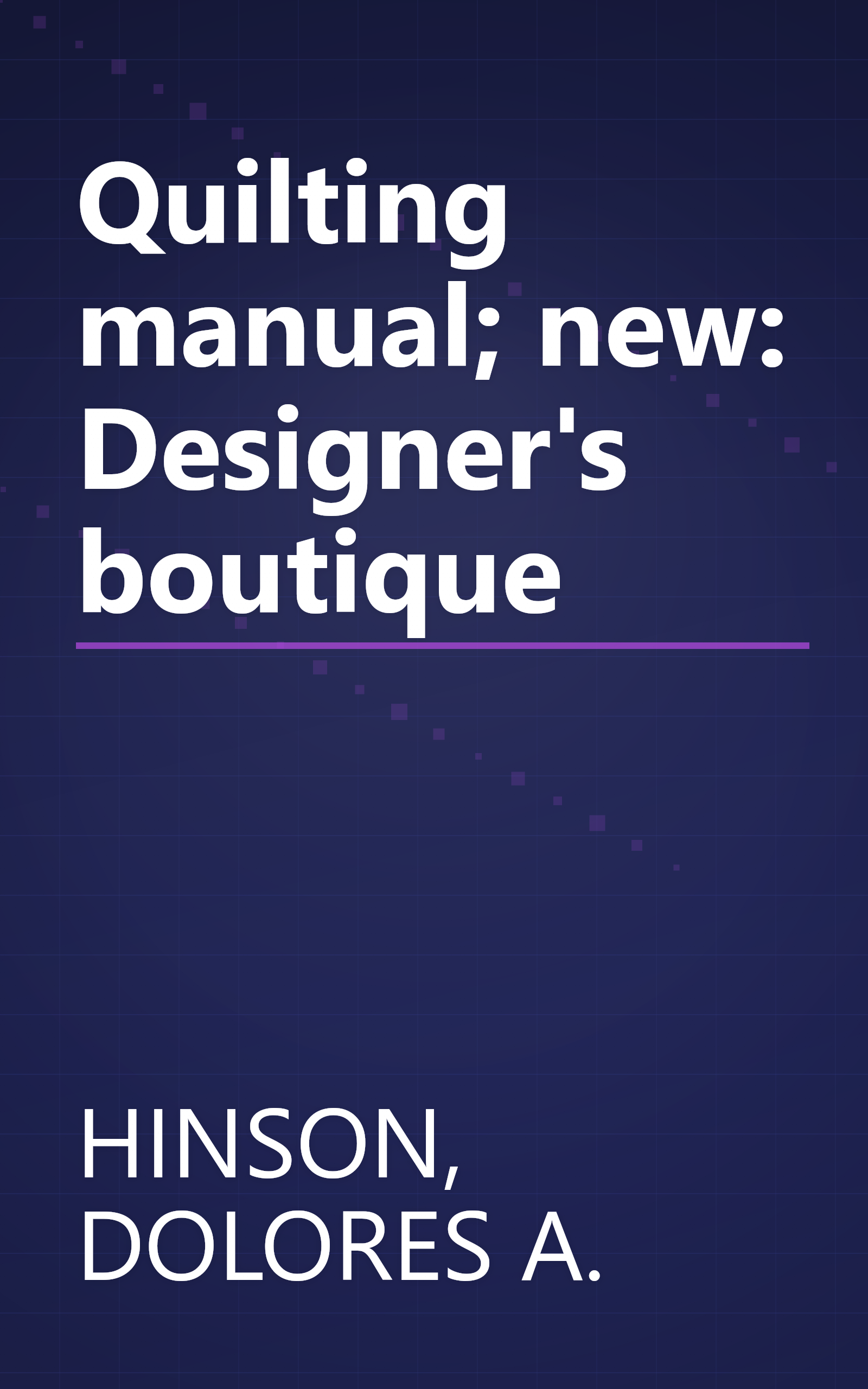 Quilting manual; new: Designer's boutique book cover