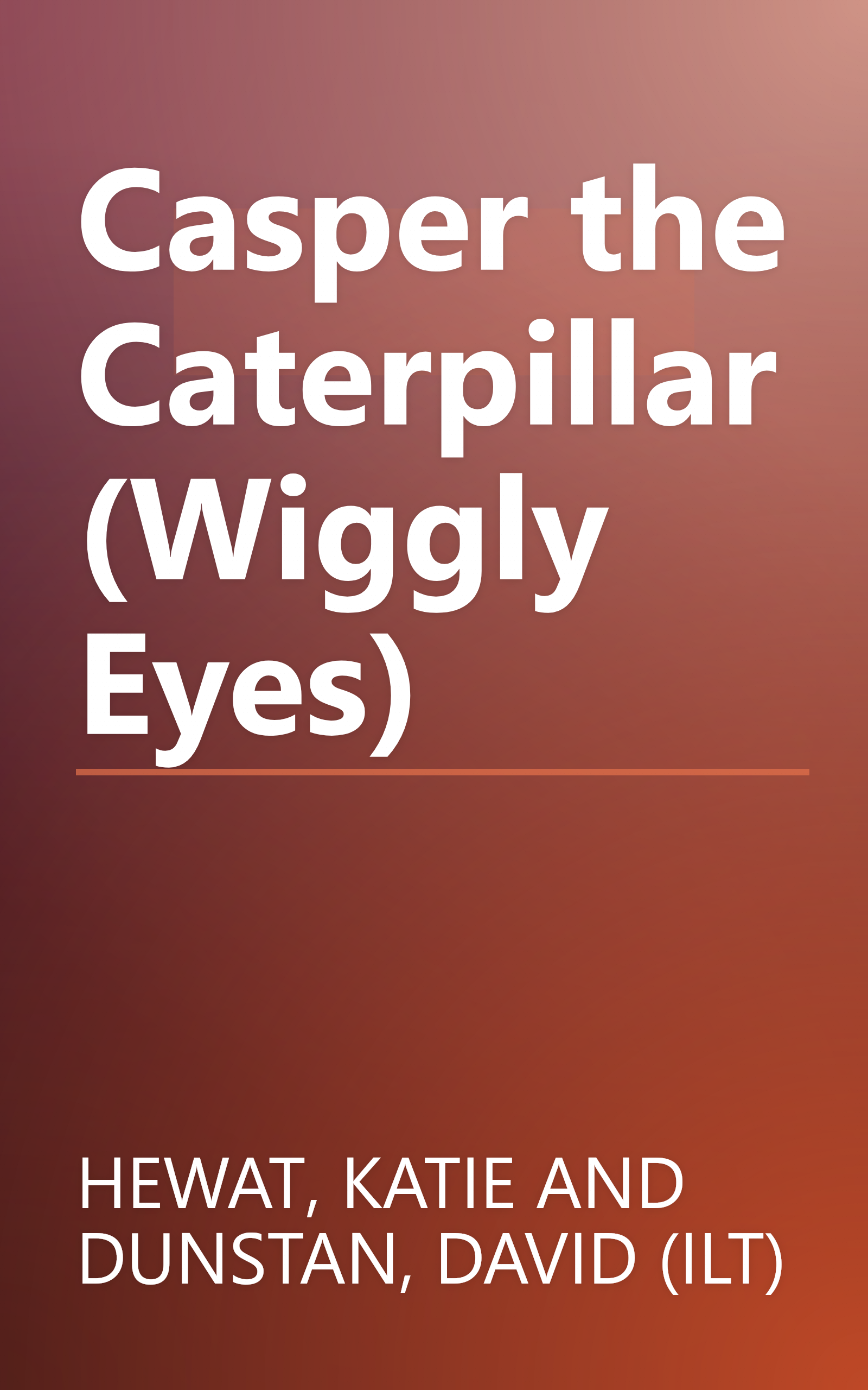 Casper the Caterpillar (Wiggly Eyes) book cover