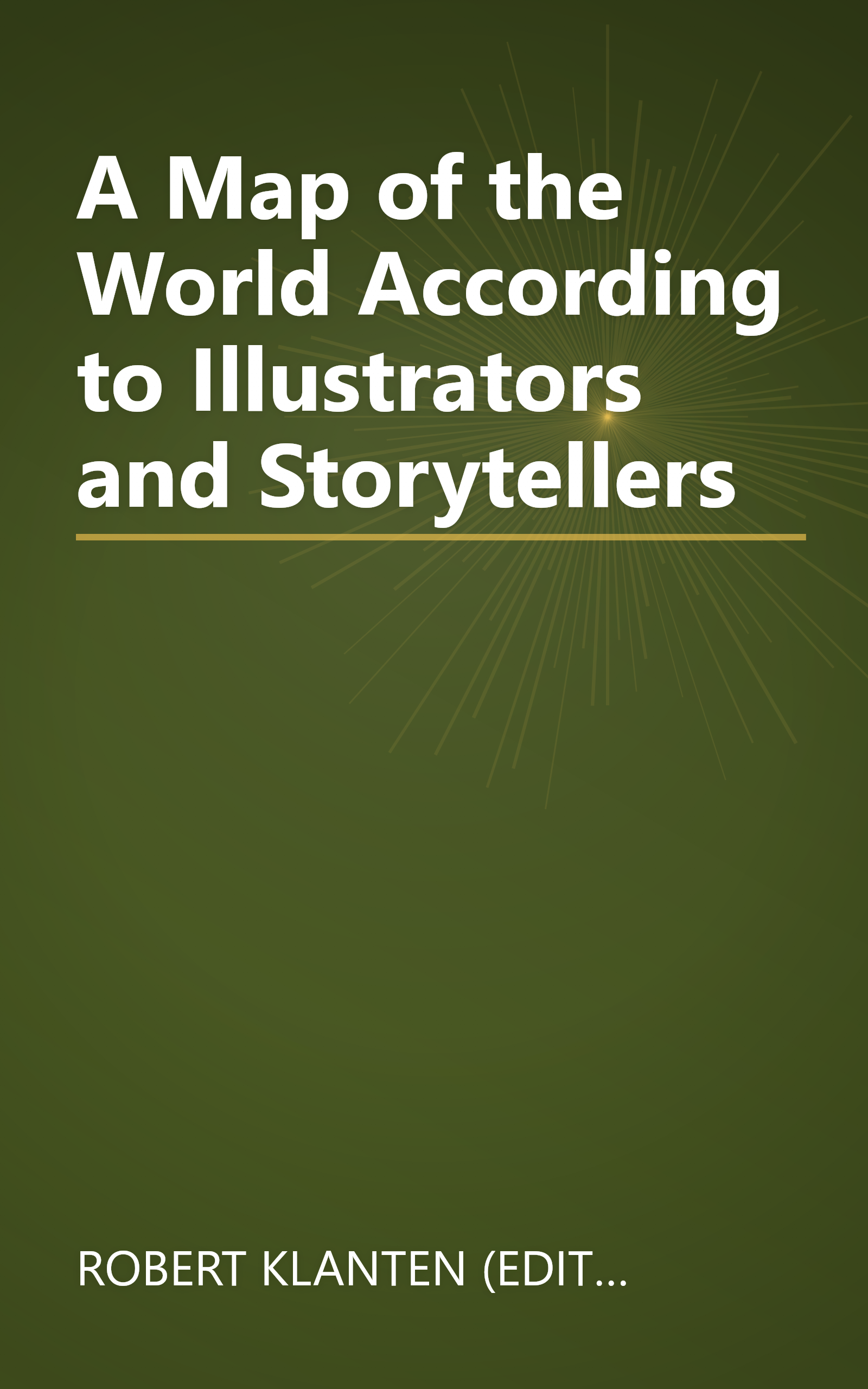 A Map of the World According to Illustrators and Storytellers book cover