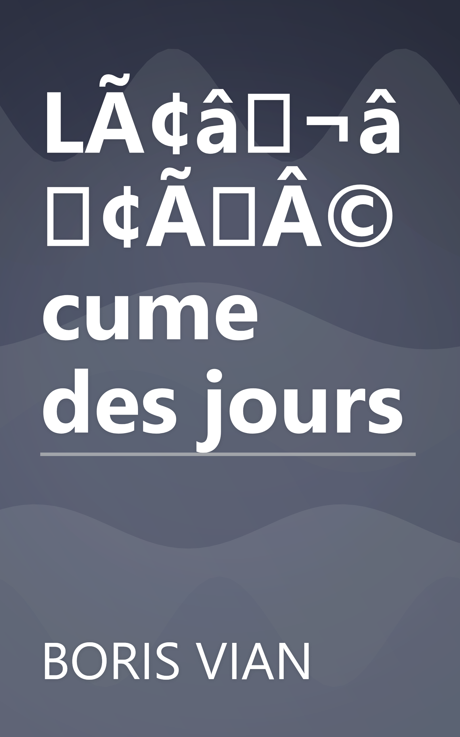 LÃ¢â¬â¢ÃÂ©cume des jours book cover