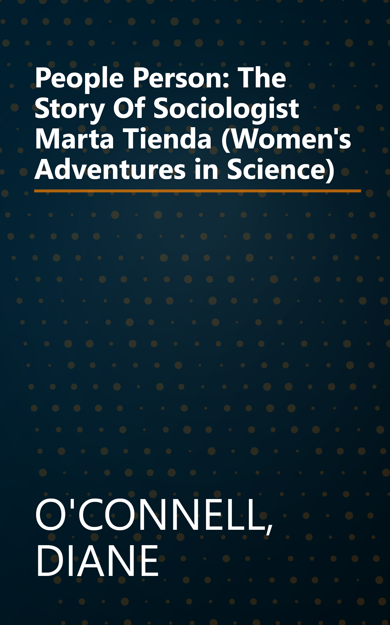 People Person: The Story Of Sociologist Marta Tienda (Women's Adventures in Science) book cover