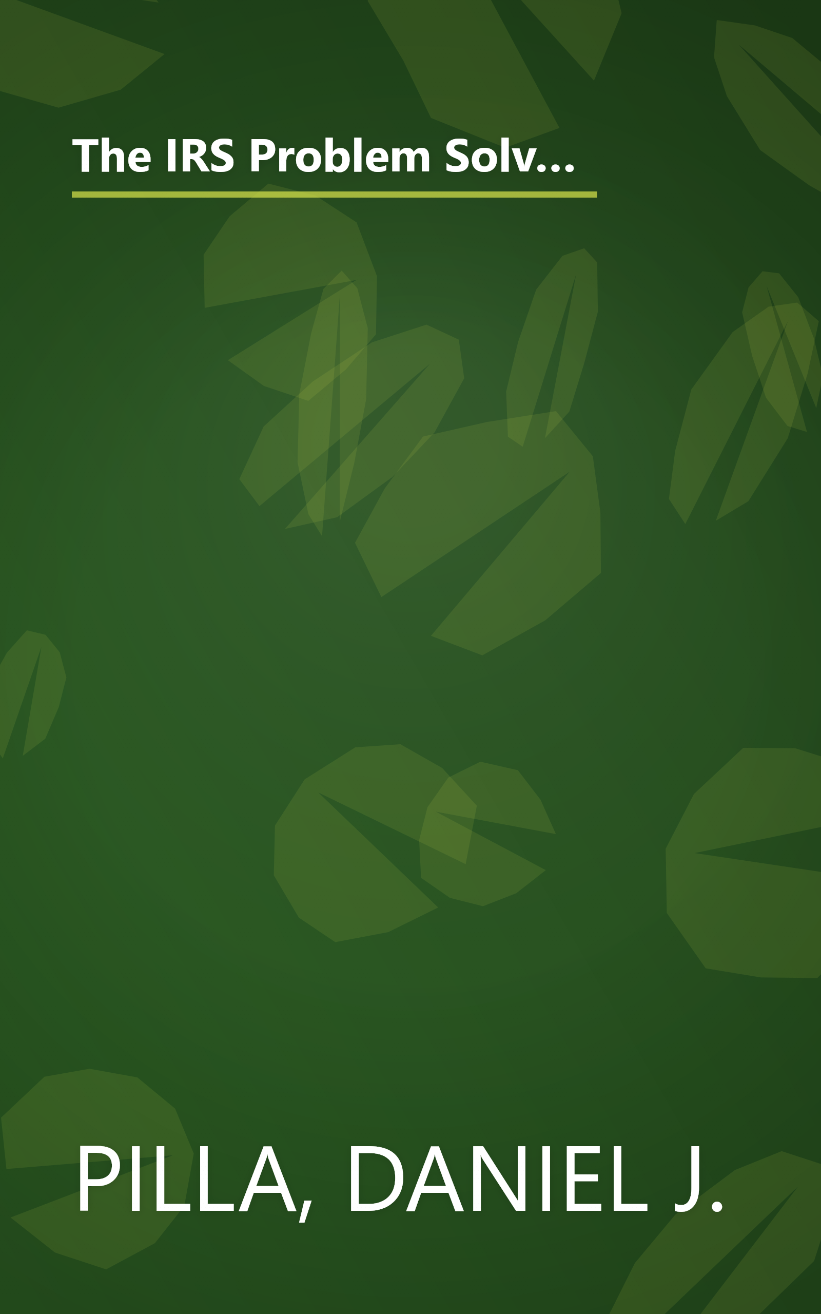 The IRS Problem Solver: From Audits to Assessments--How to Solve Your Tax Problems and Keep the IRS Off Your Back Forever book cover