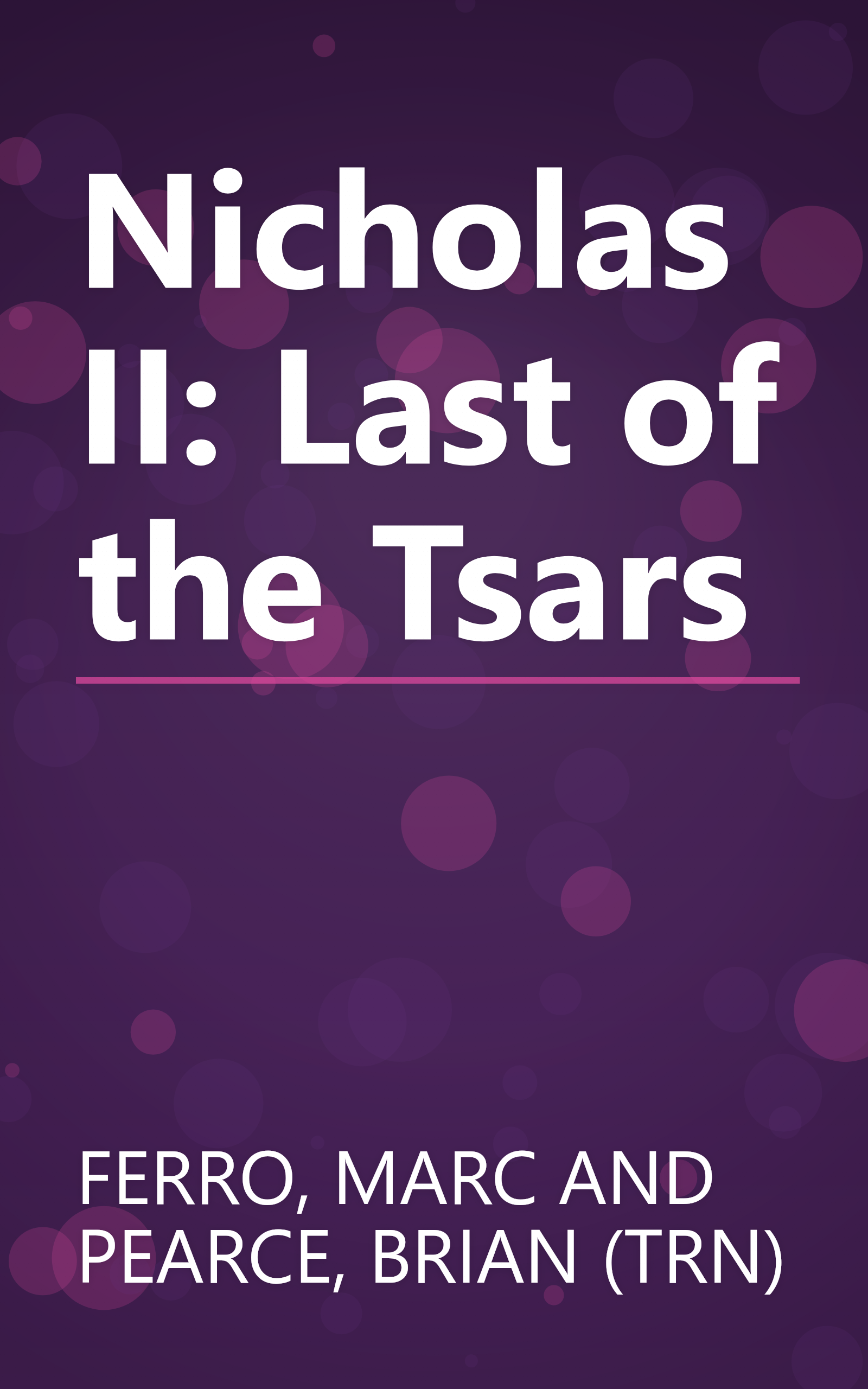 Nicholas II: Last of the Tsars book cover