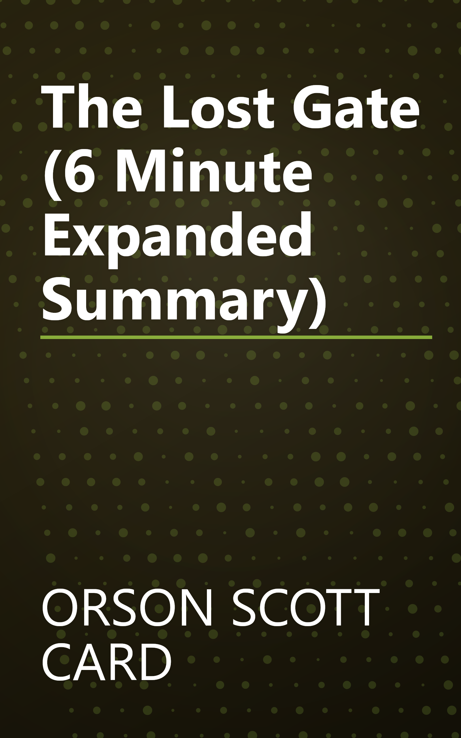The Lost Gate (6 Minute   Expanded Summary) book cover