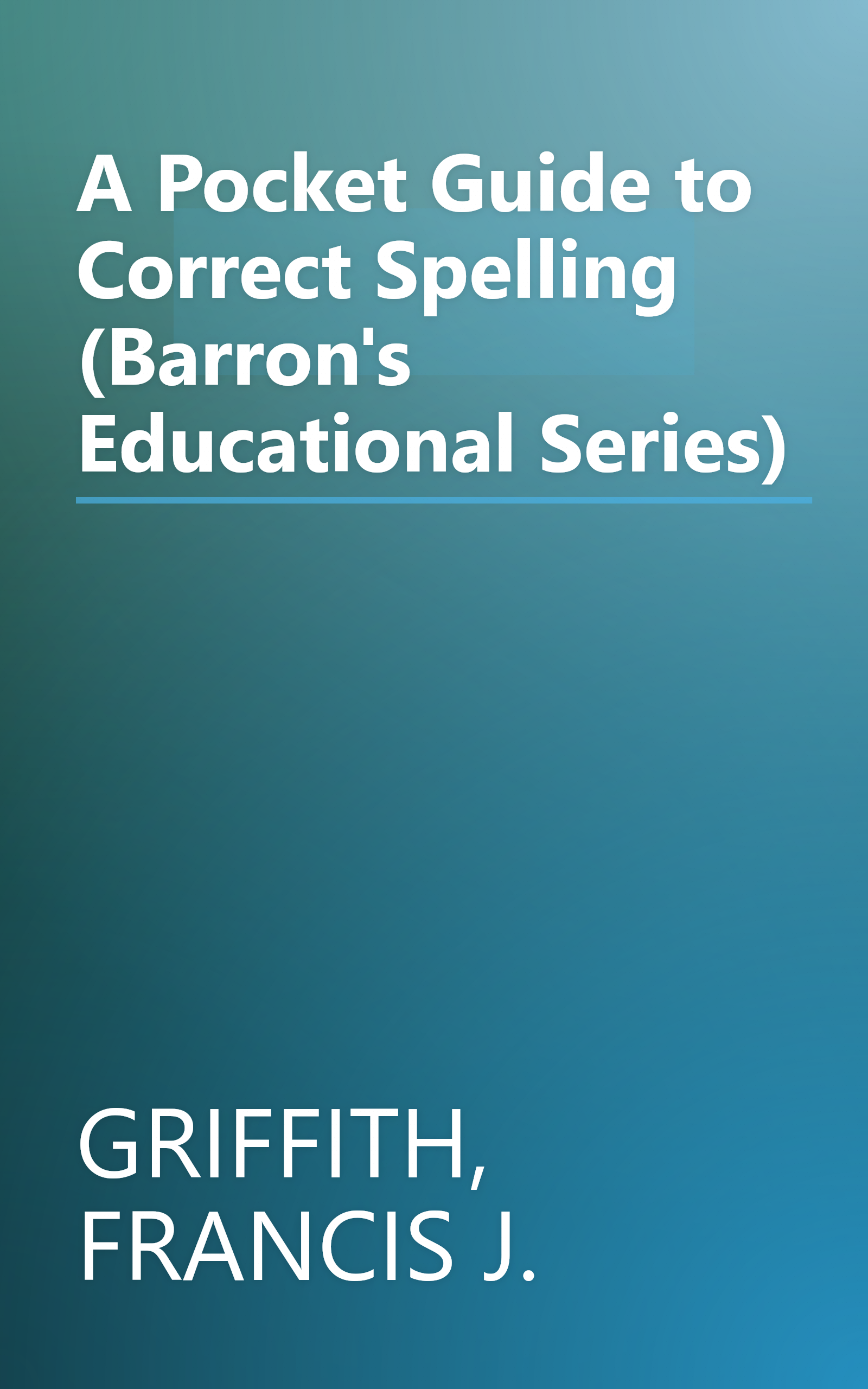 A Pocket Guide to Correct Spelling (Barron's Educational Series) book cover