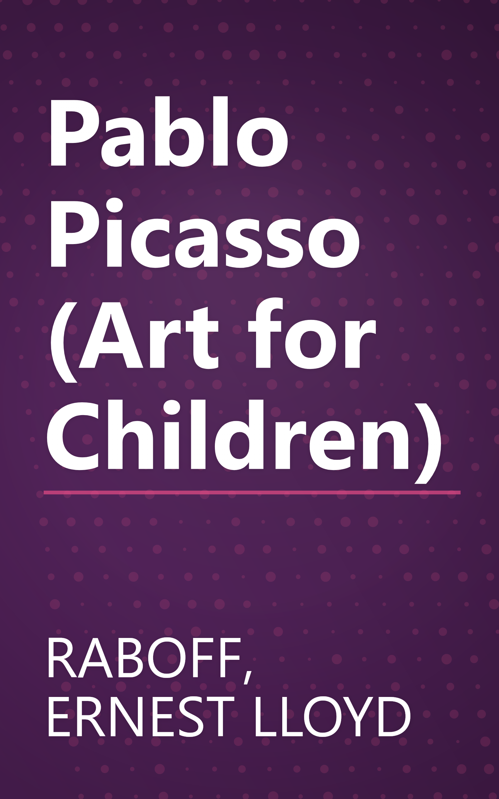 Pablo Picasso (Art for Children) book cover