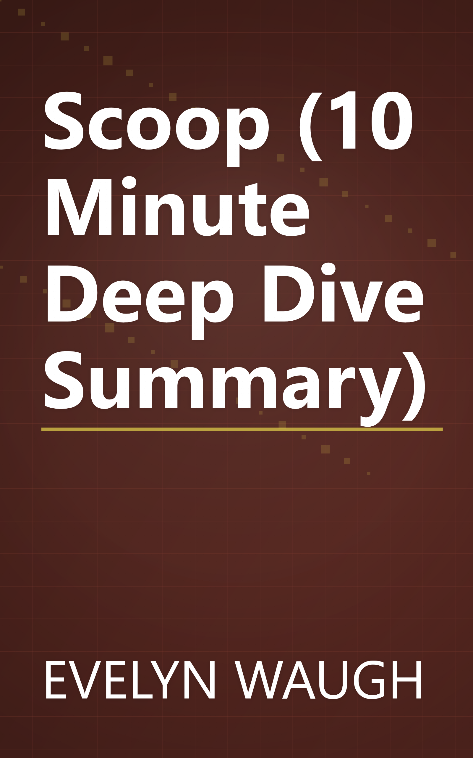 Scoop (10 Minute   Deep Dive Summary) book cover
