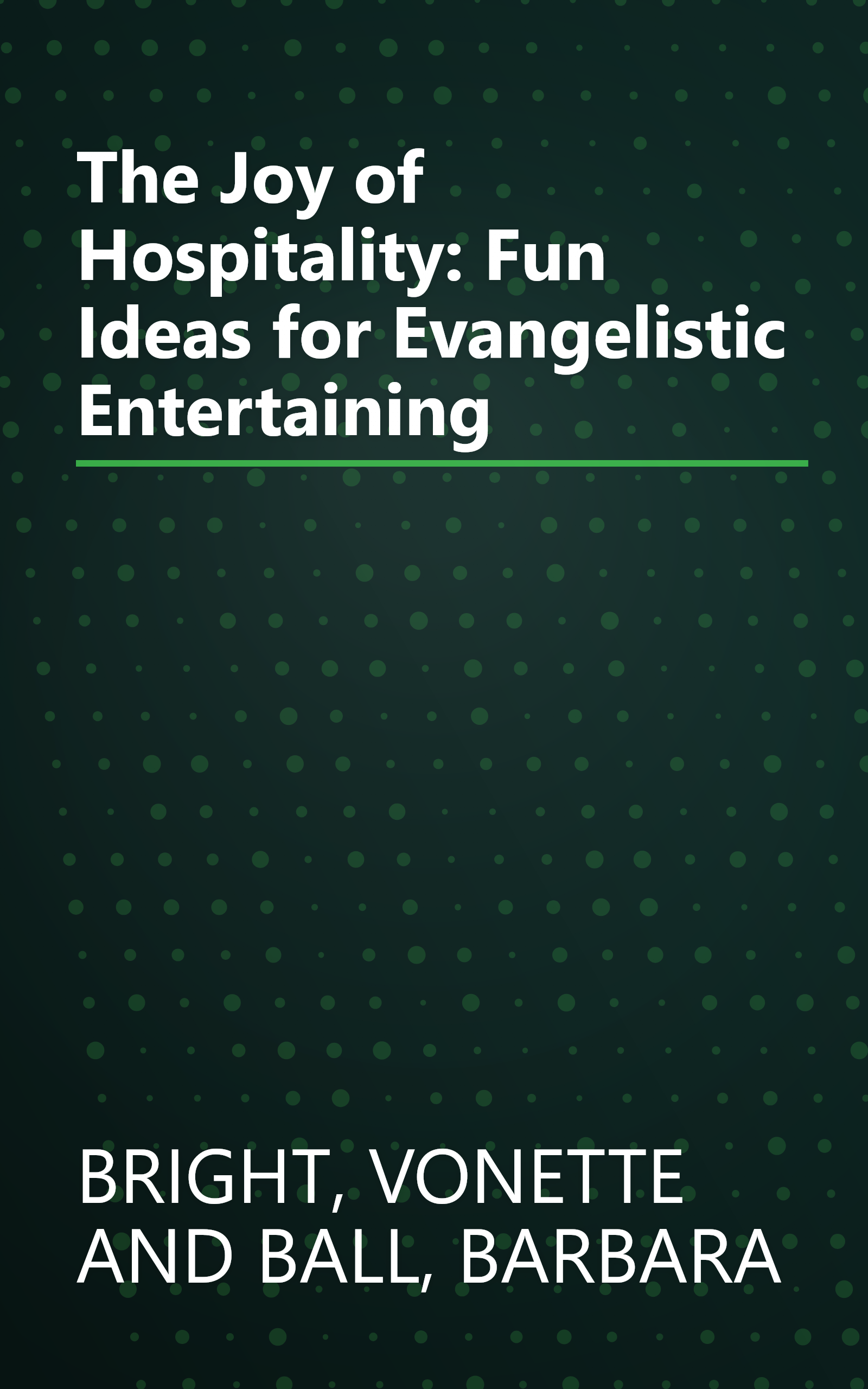 The Joy of Hospitality: Fun Ideas for Evangelistic Entertaining book cover