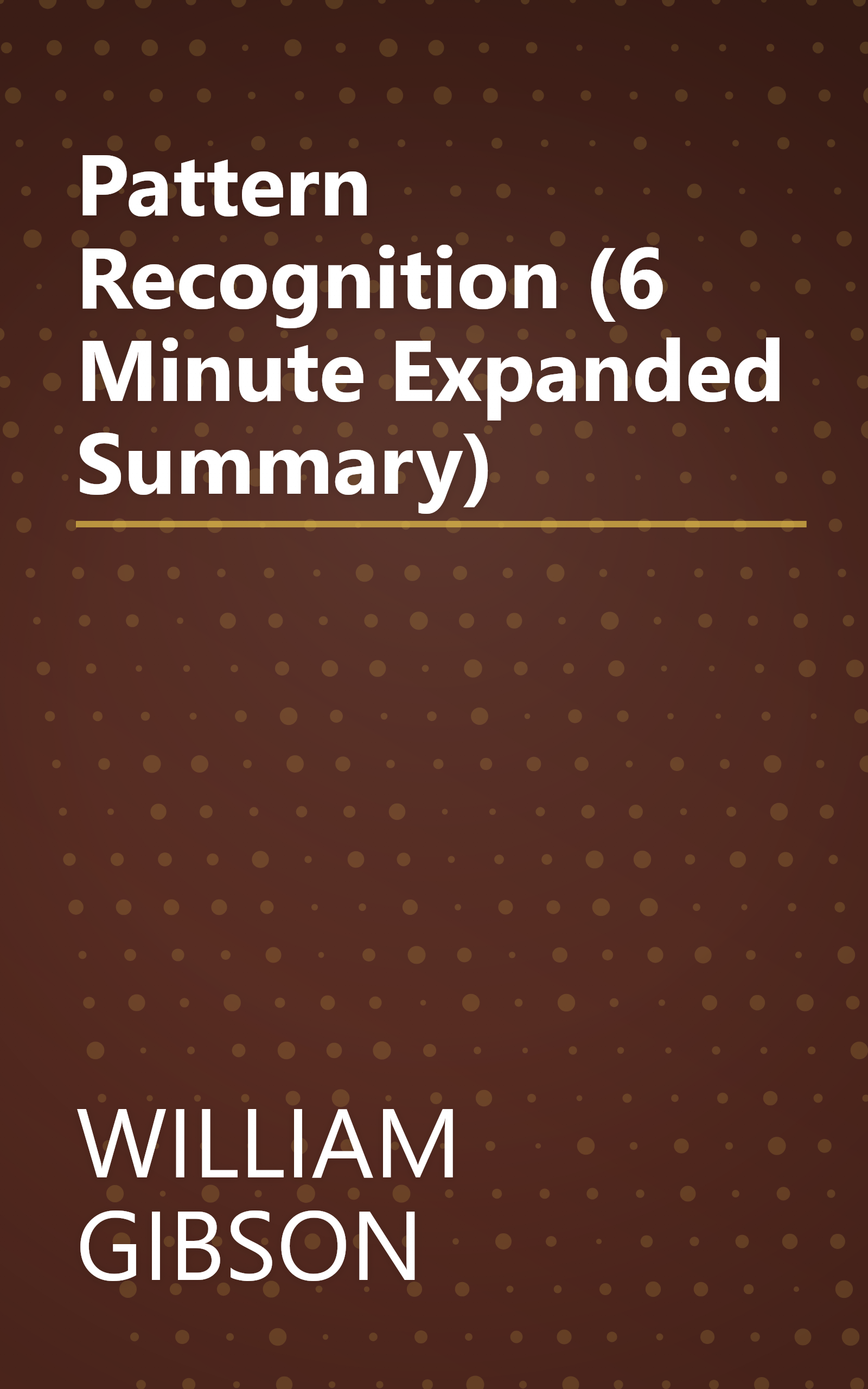 Pattern Recognition (6 Minute   Expanded Summary) book cover