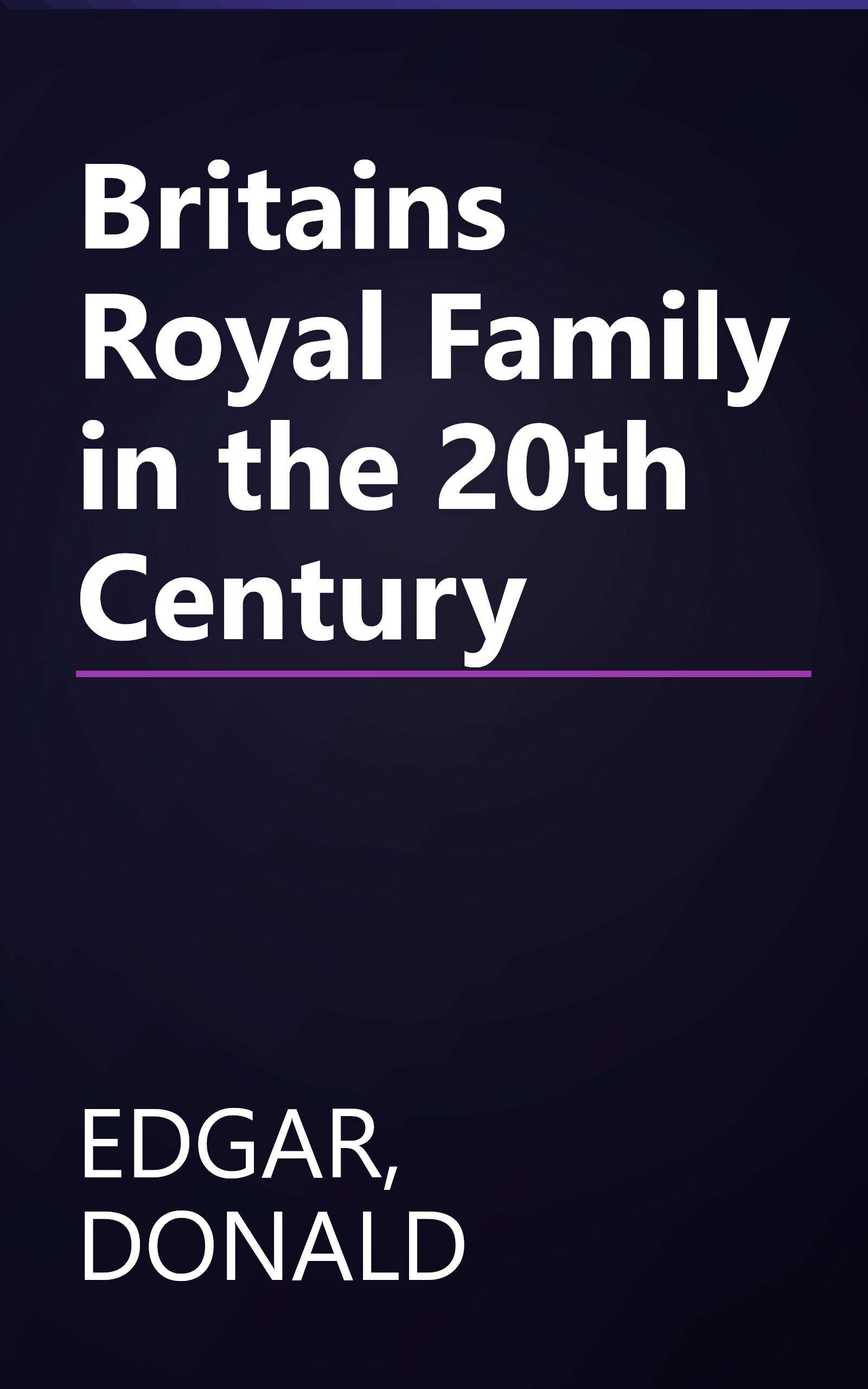 Britains Royal Family in the 20th Century book cover