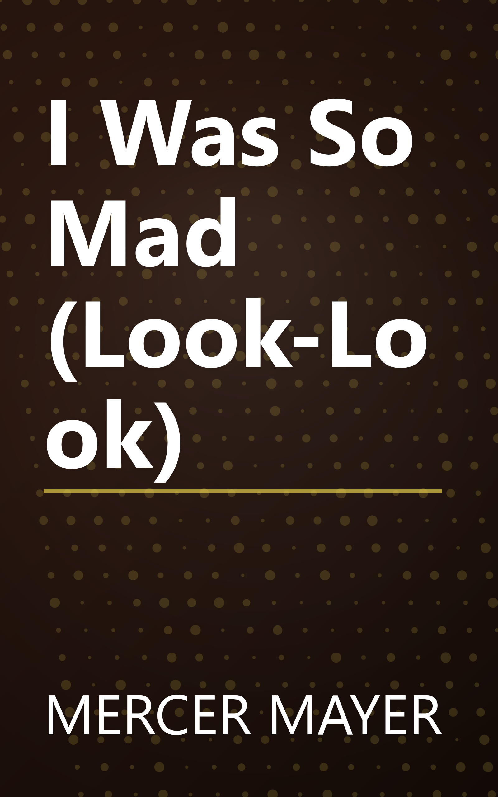 I Was So Mad (Look-Look) book cover