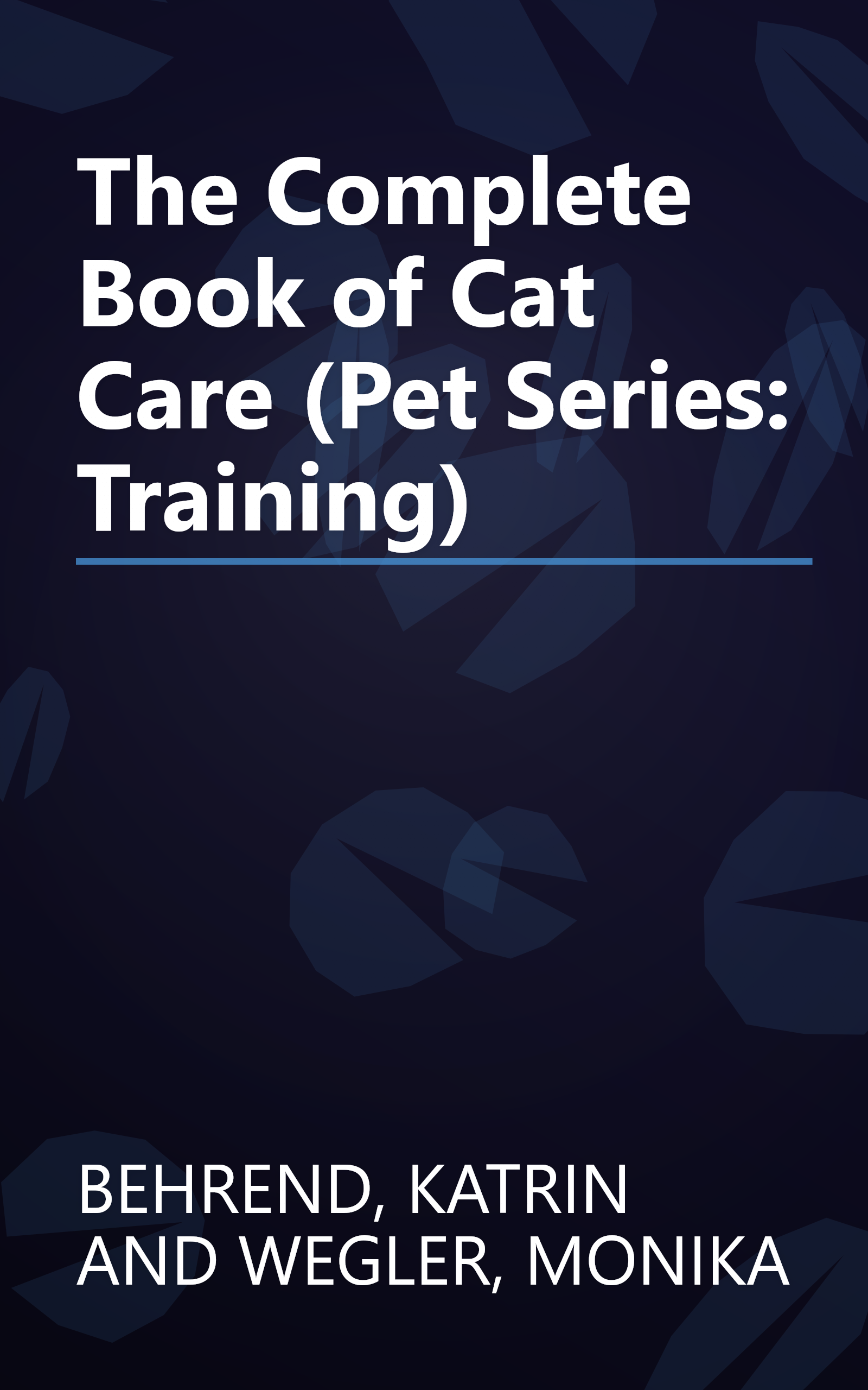 The Complete Book of Cat Care (Pet Series: Training) book cover