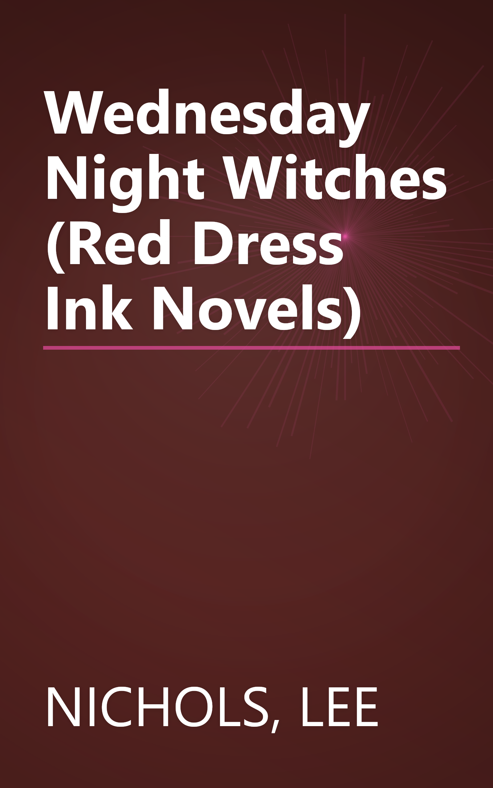 Wednesday Night Witches (Red Dress Ink Novels) book cover