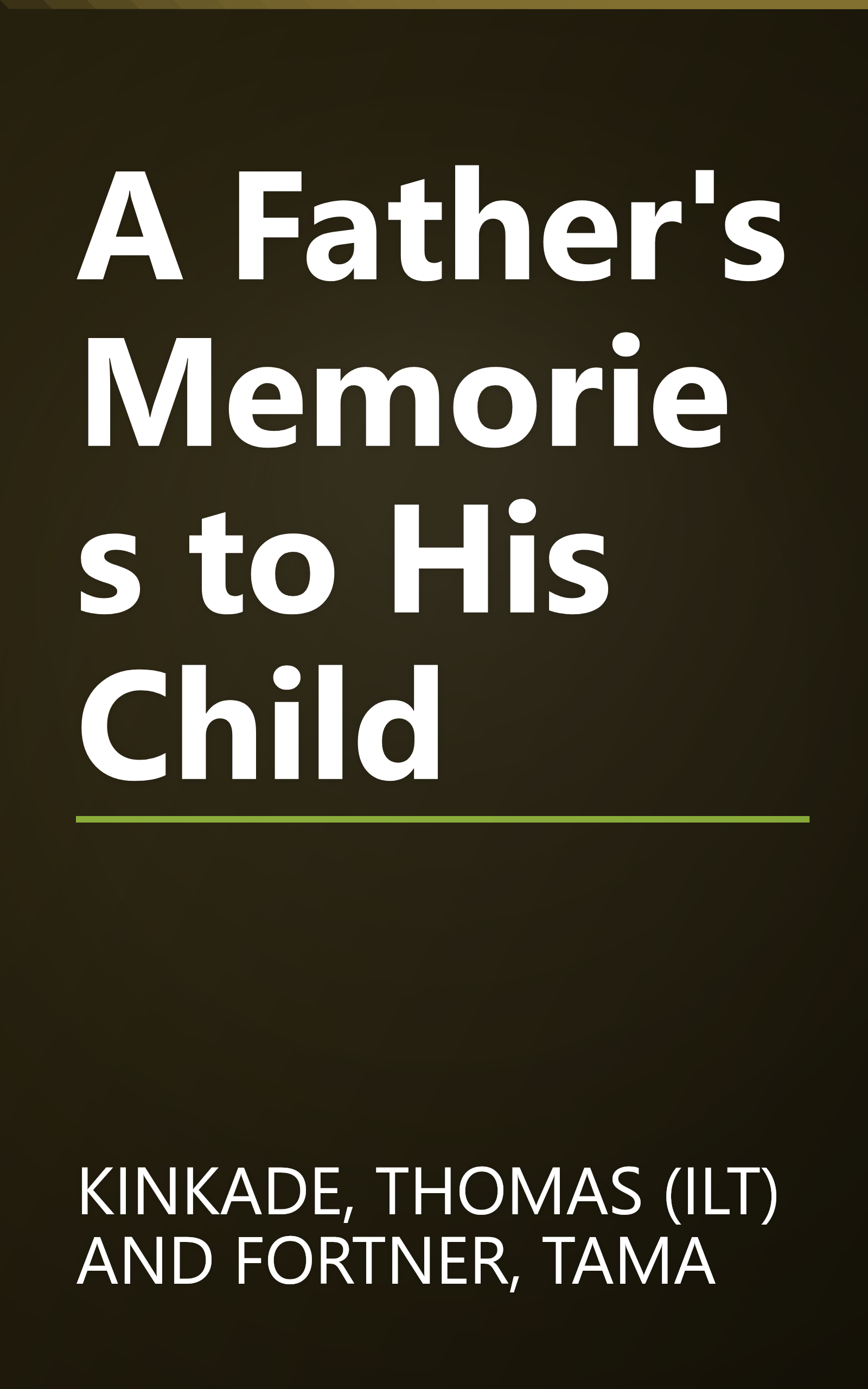 A Father's Memories to His Child book cover