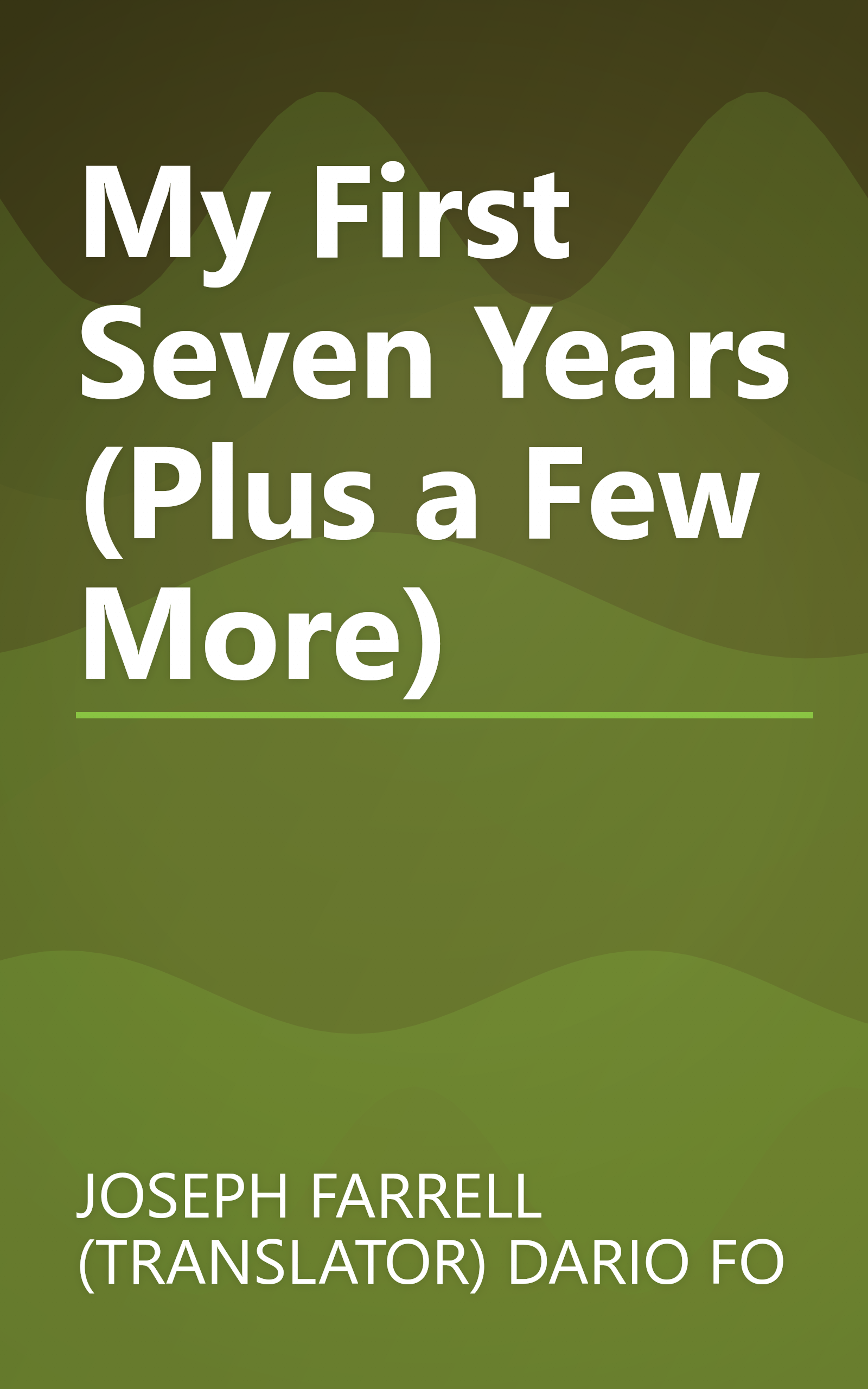 My First Seven Years (Plus a Few More) book cover