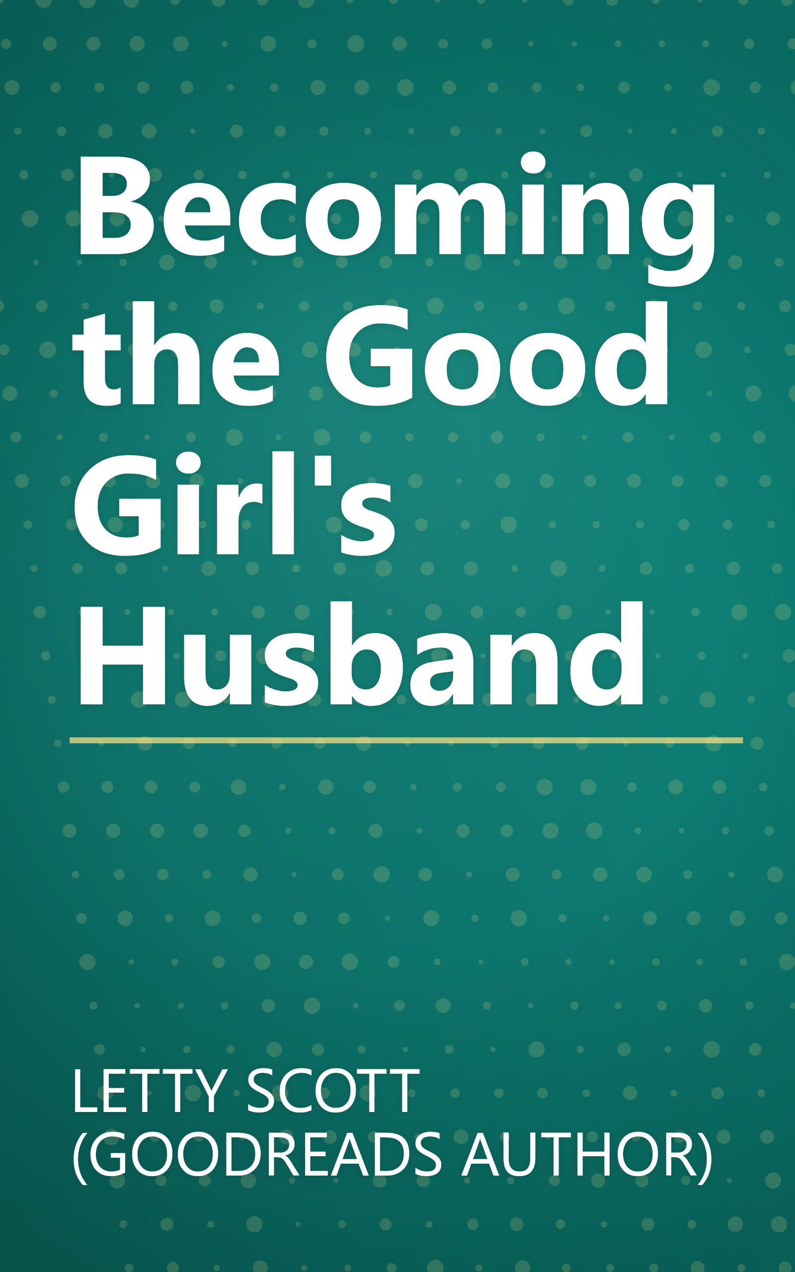 Becoming the Good Girl's Husband book cover