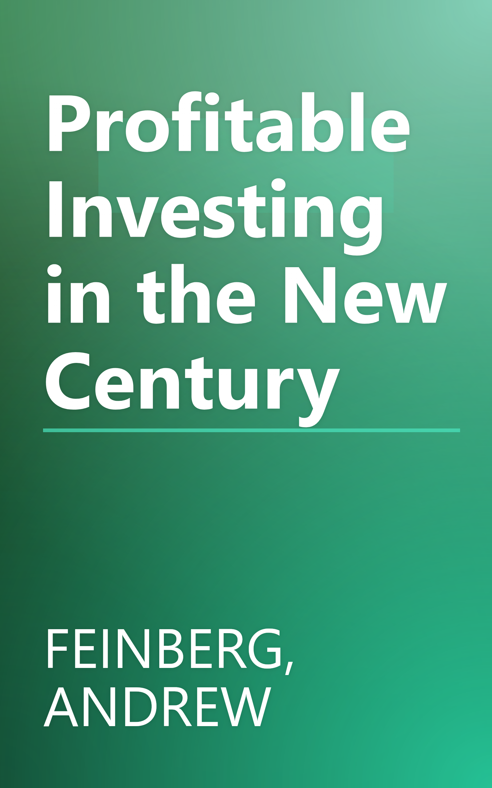 Profitable Investing in the New Century book cover