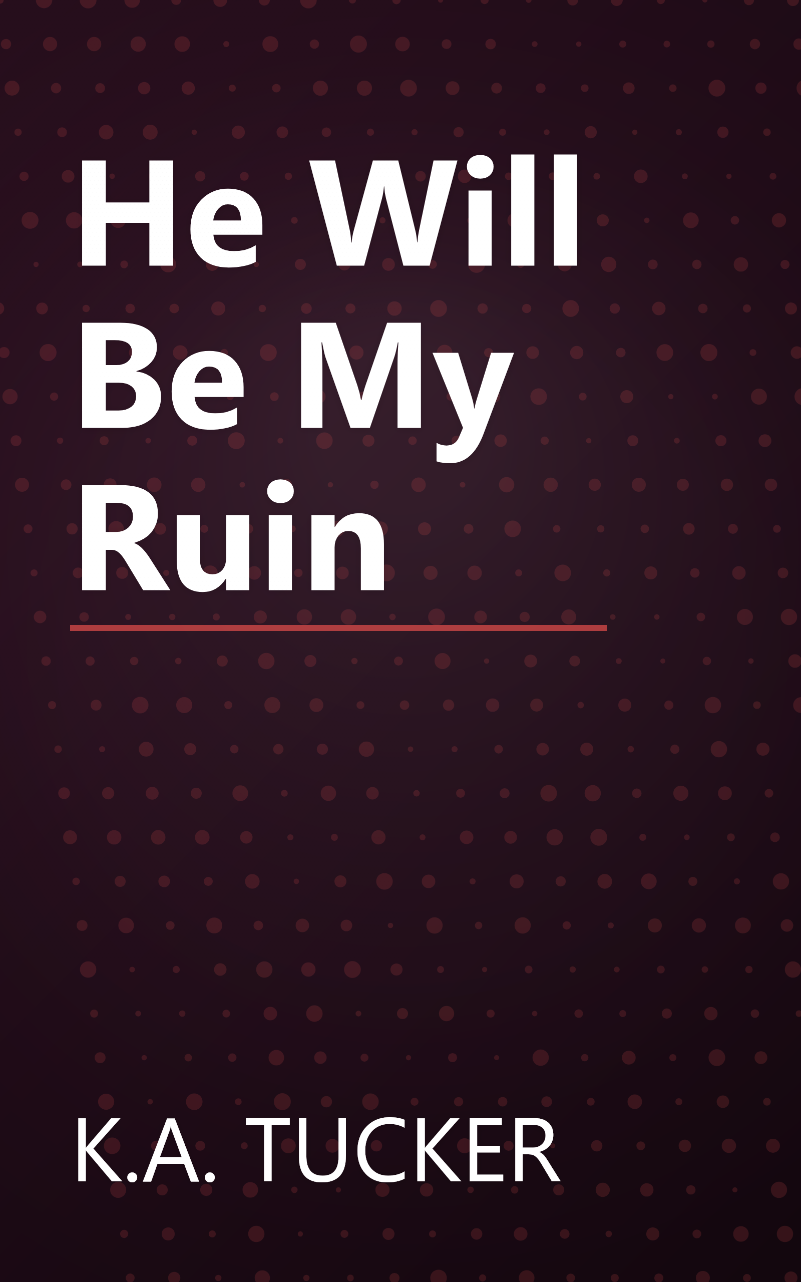 He Will Be My Ruin book cover