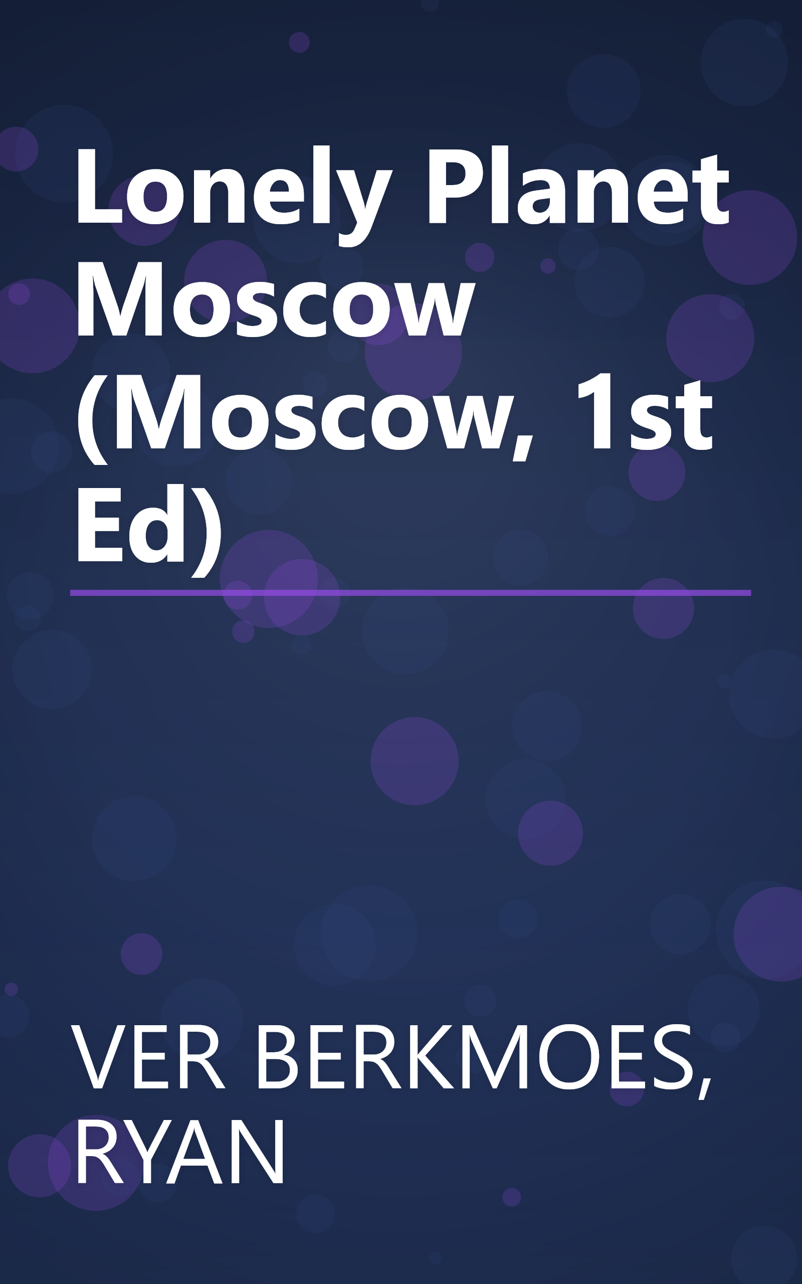 Lonely Planet Moscow (Moscow, 1st Ed) book cover