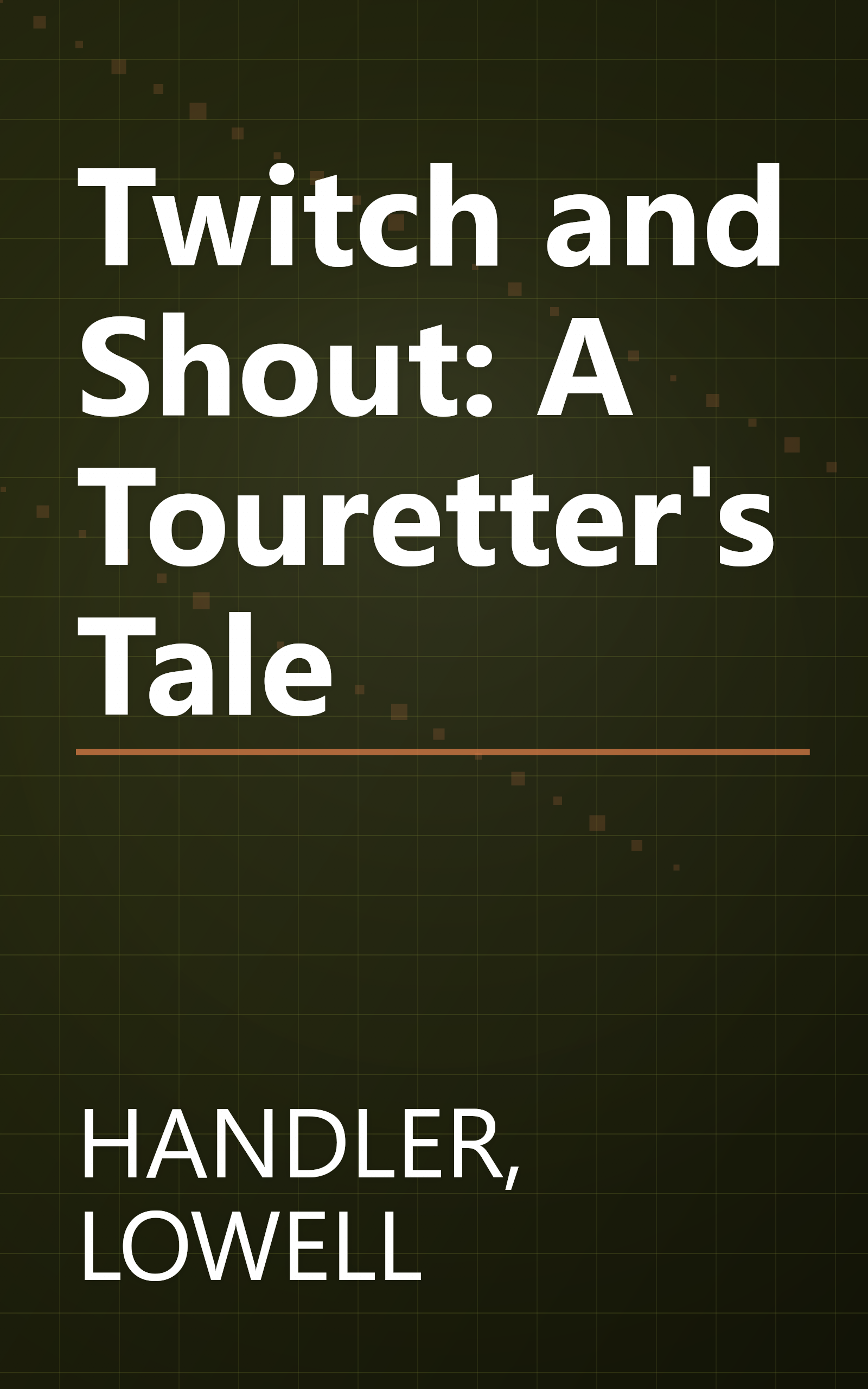 Twitch and Shout: A Touretter's Tale book cover