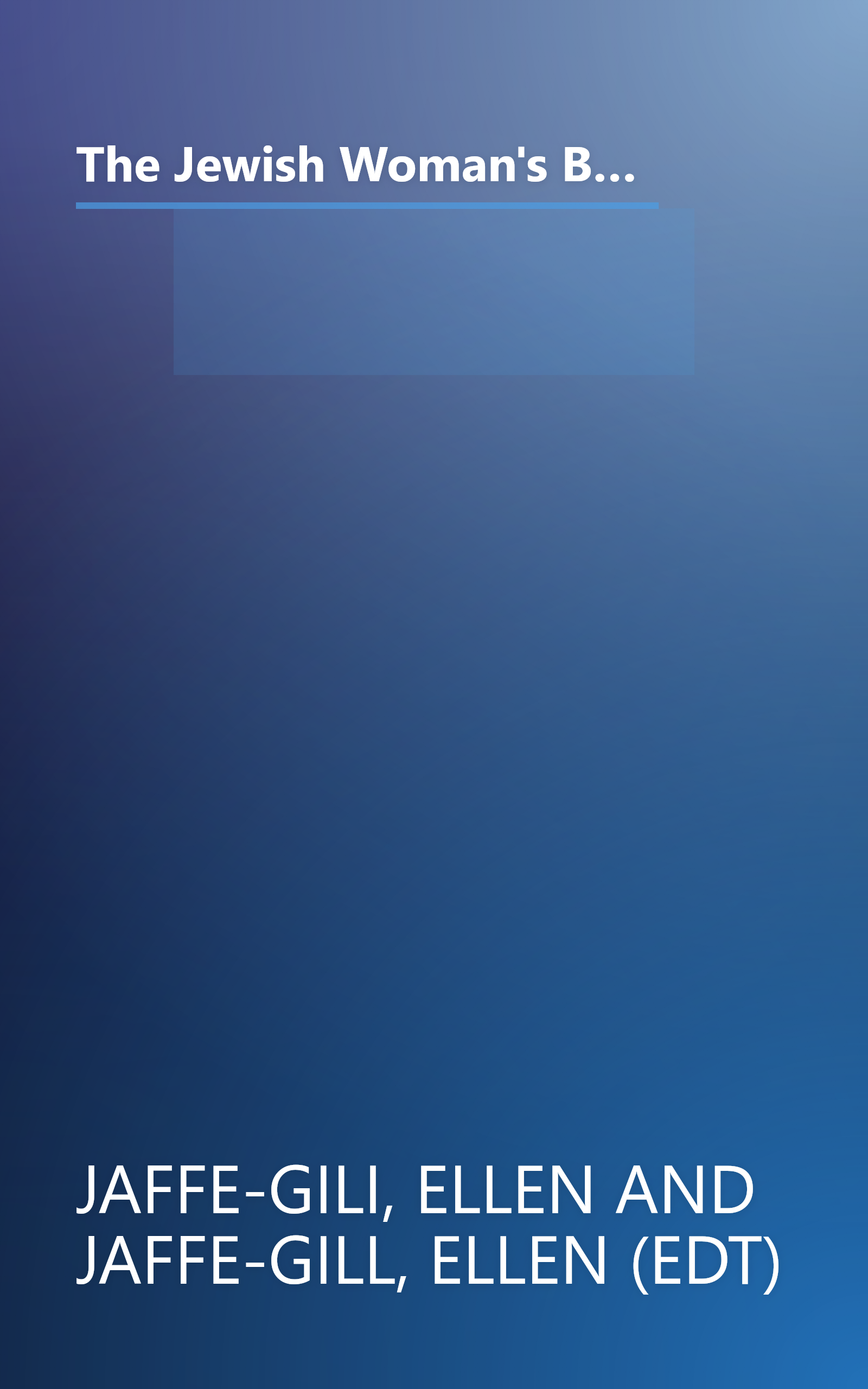 The Jewish Woman's Book Of Wisdom: Thoughts from Prominent Jewish Women on Spirituality, Identity, Sisterhood,Family, and Faith book cover