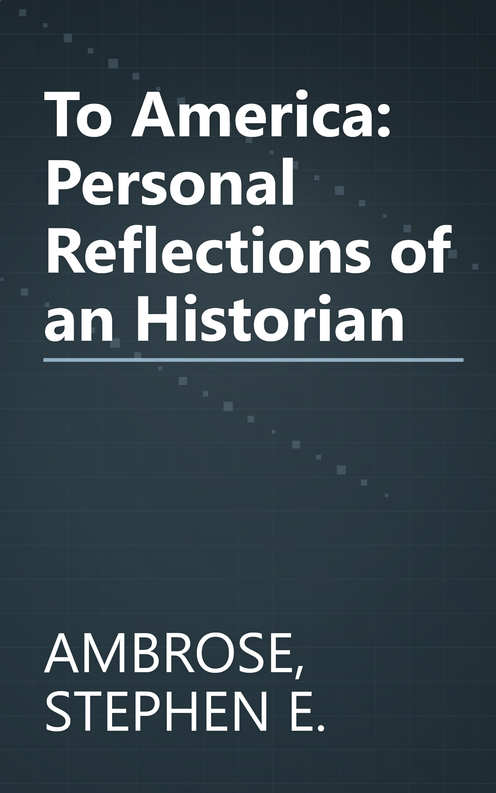 To America: Personal Reflections of an Historian book cover