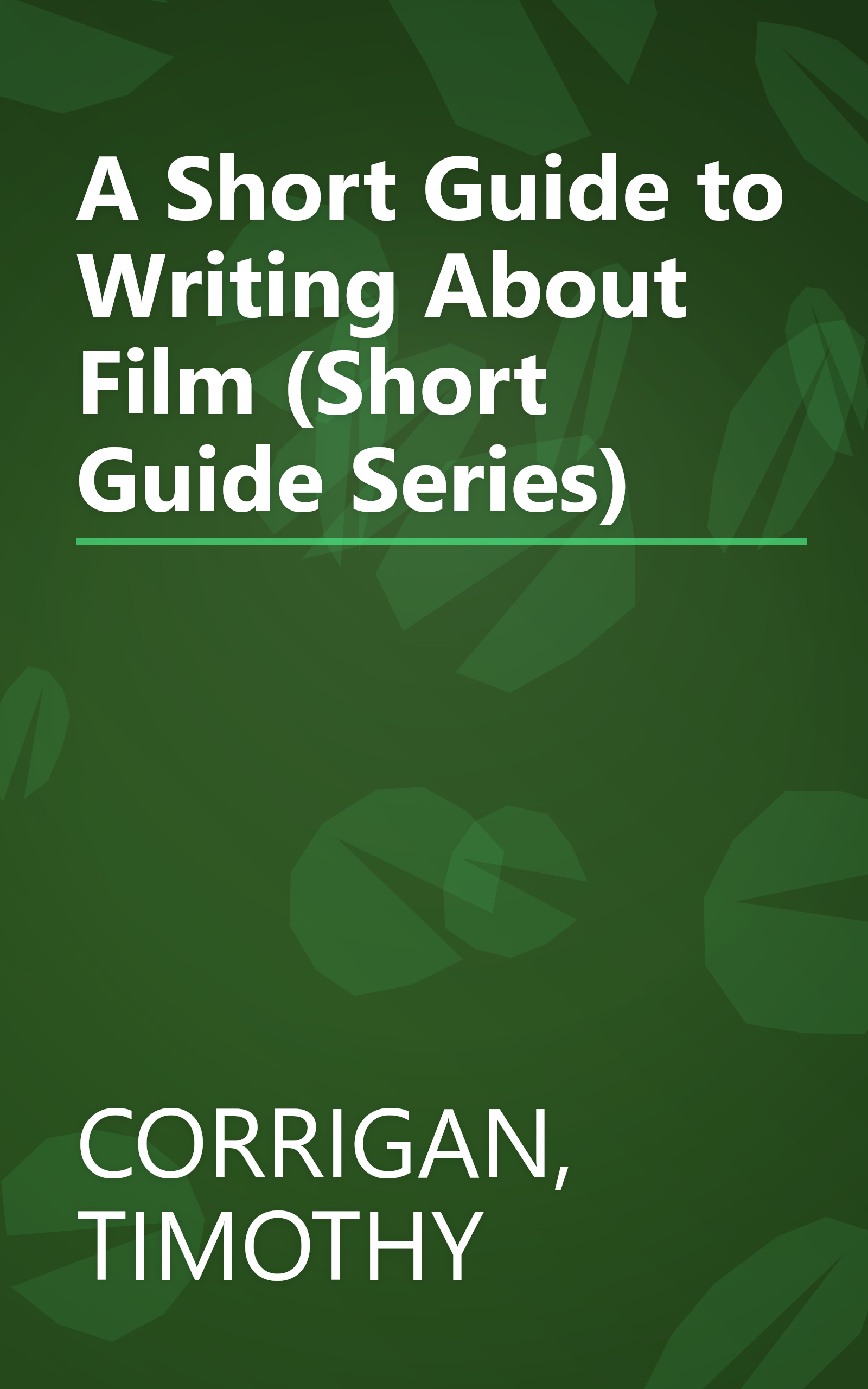 A Short Guide to Writing About Film (Short Guide Series) book cover