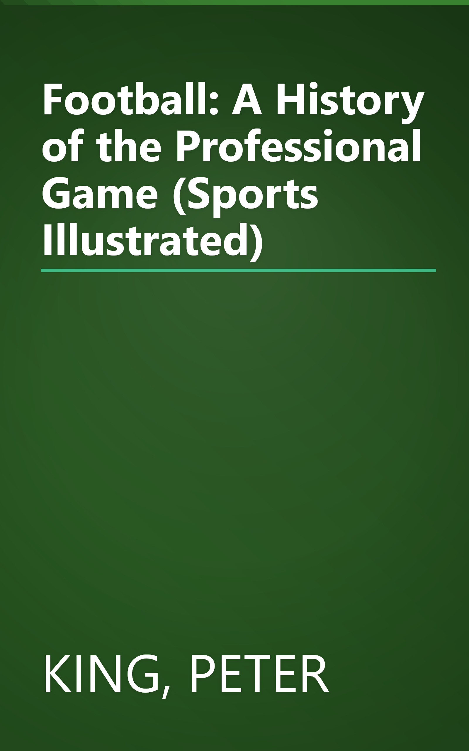 Football: A History of the Professional Game (Sports Illustrated) book cover