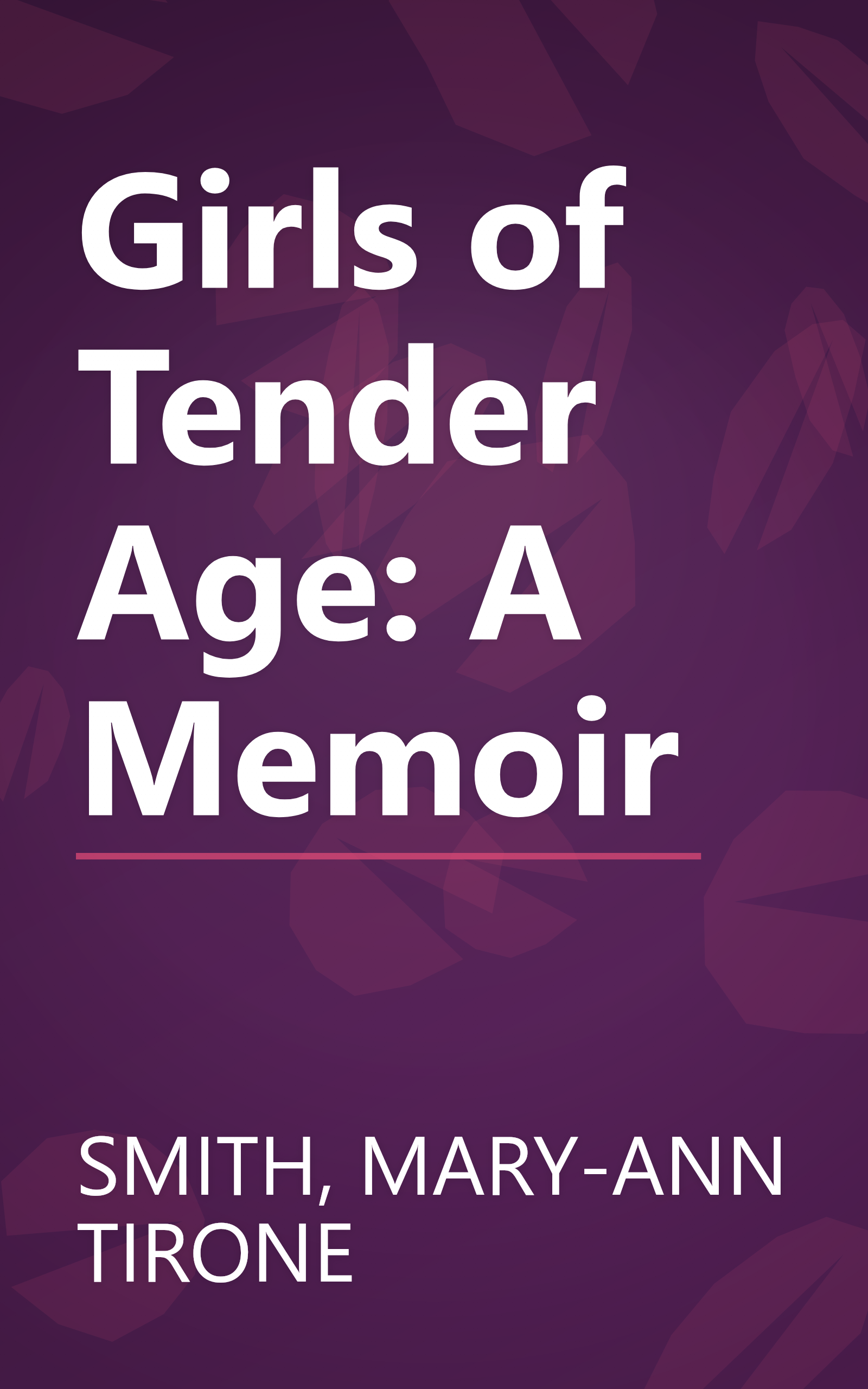 Girls of Tender Age: A Memoir book cover