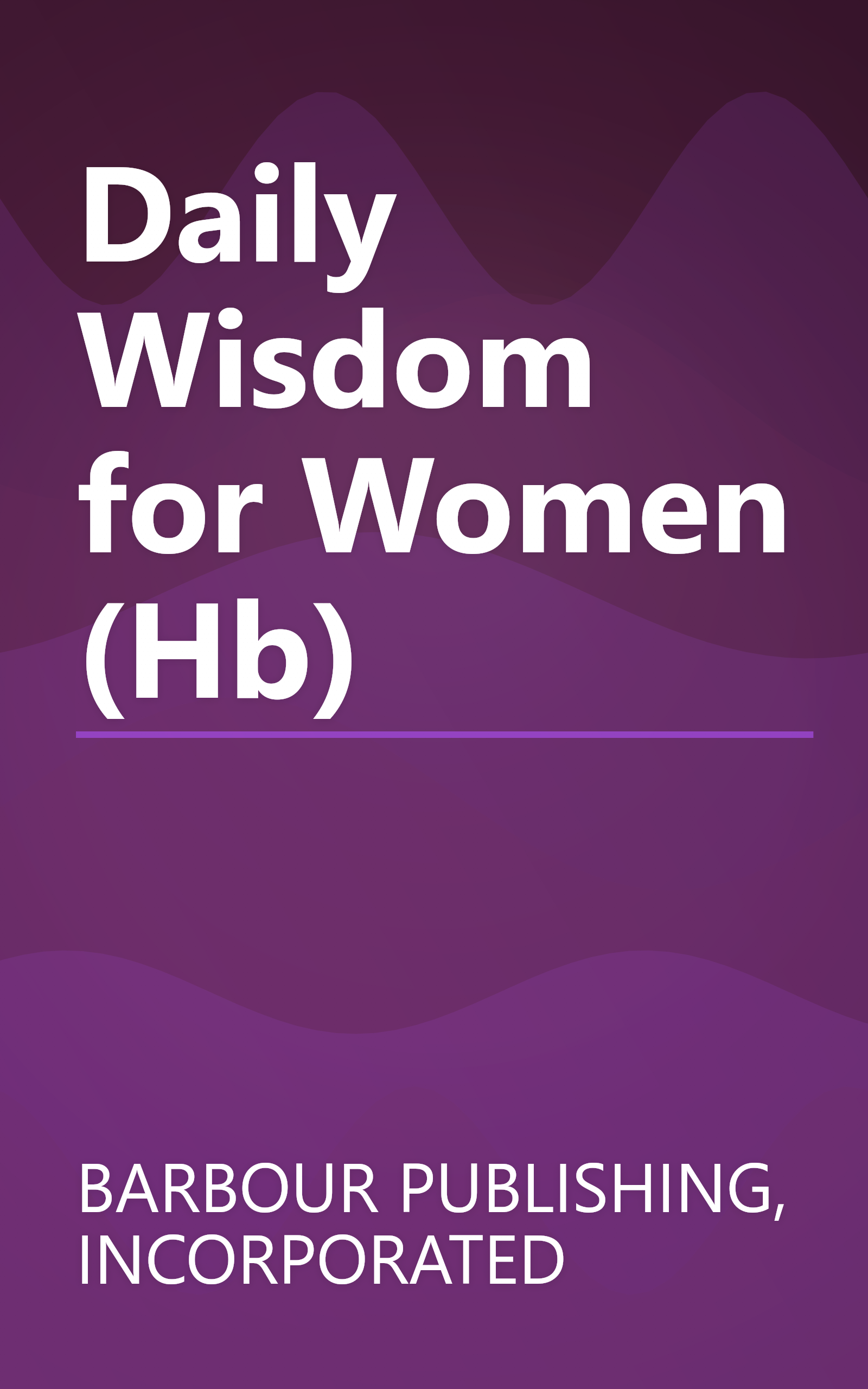 Daily Wisdom for Women (Hb) book cover