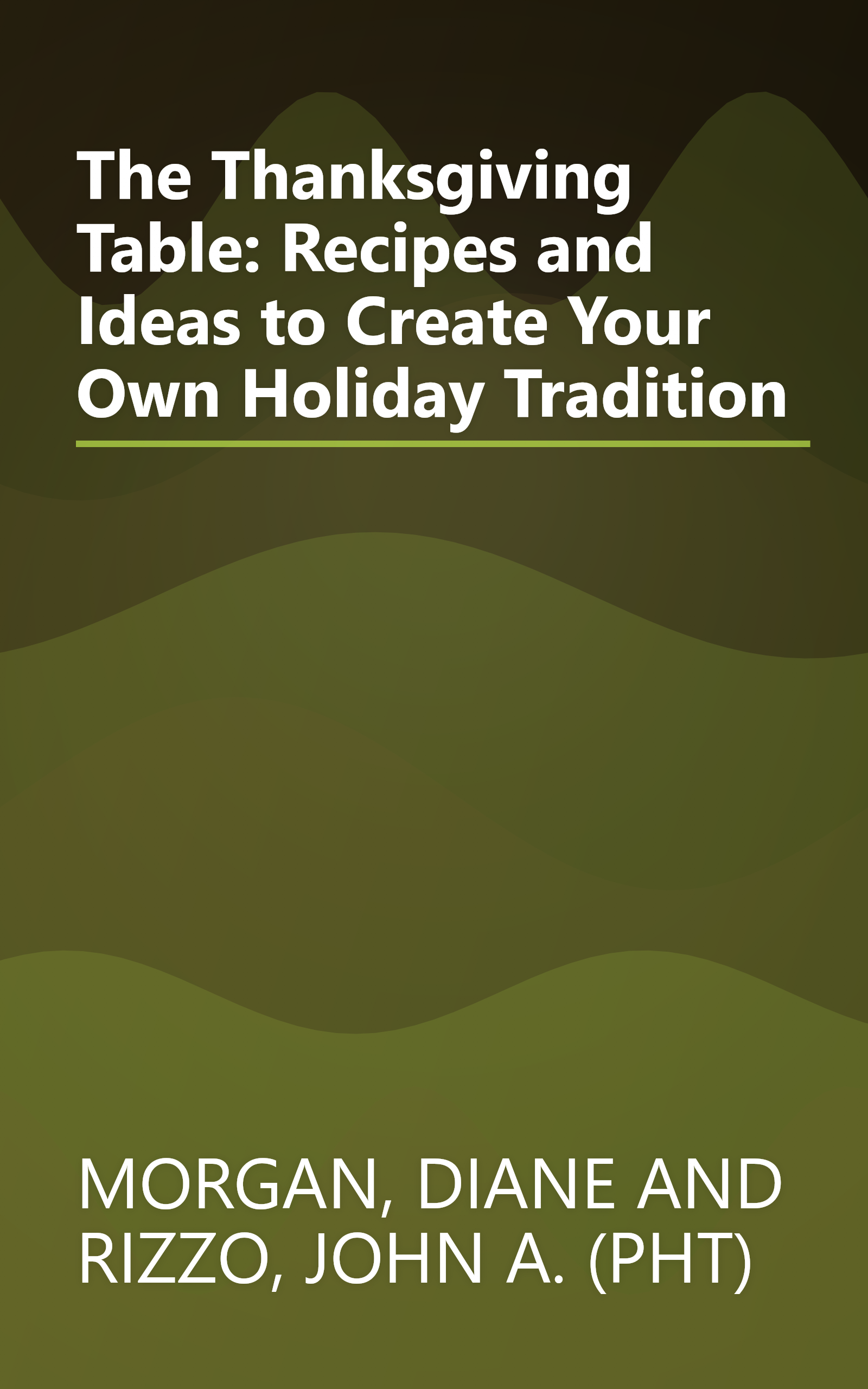 The Thanksgiving Table: Recipes and Ideas to Create Your Own Holiday Tradition book cover